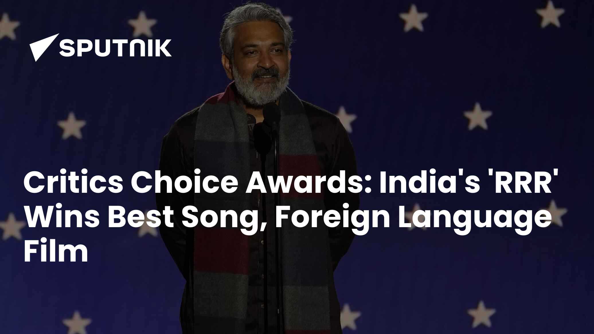 Critics Choice Awards: India's 'RRR' Wins Best Song, Foreign Language Film - 16.01.2023, Sputnik ...