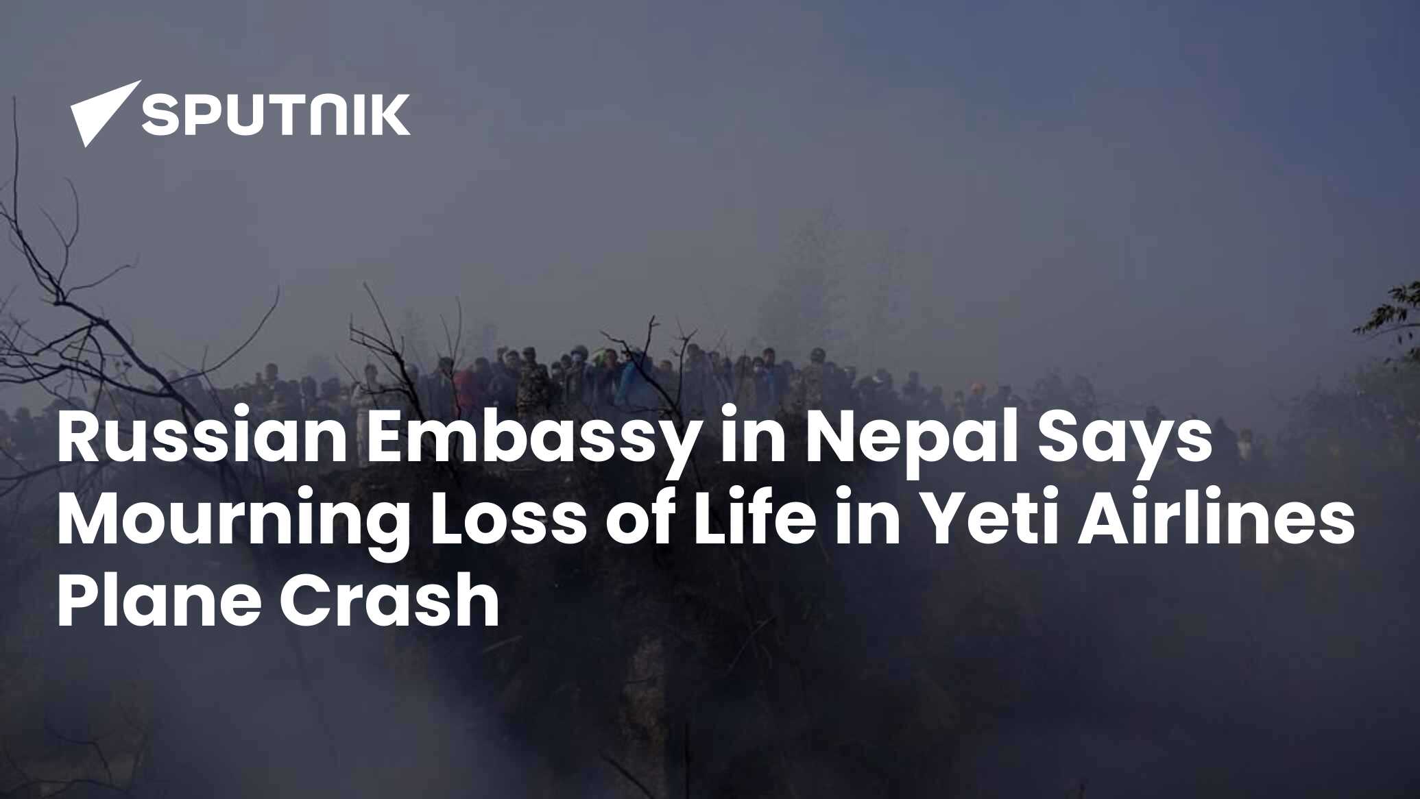 Russian Embassy in Nepal Says Mourning Loss of Life in Yeti Airlines ...