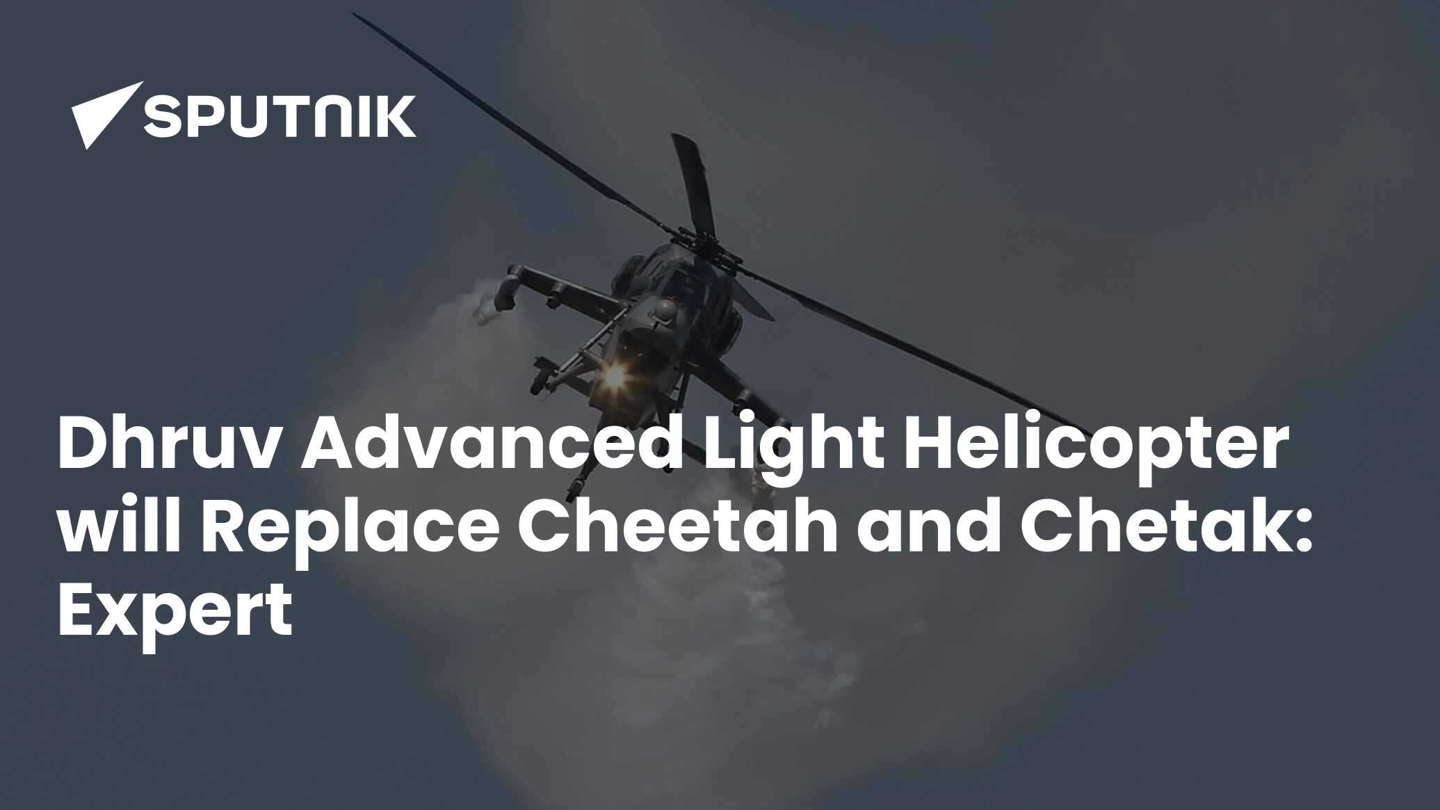 Advanced Light Helicopter Dhruv to Replace Cheetah and Chetak: Expert
