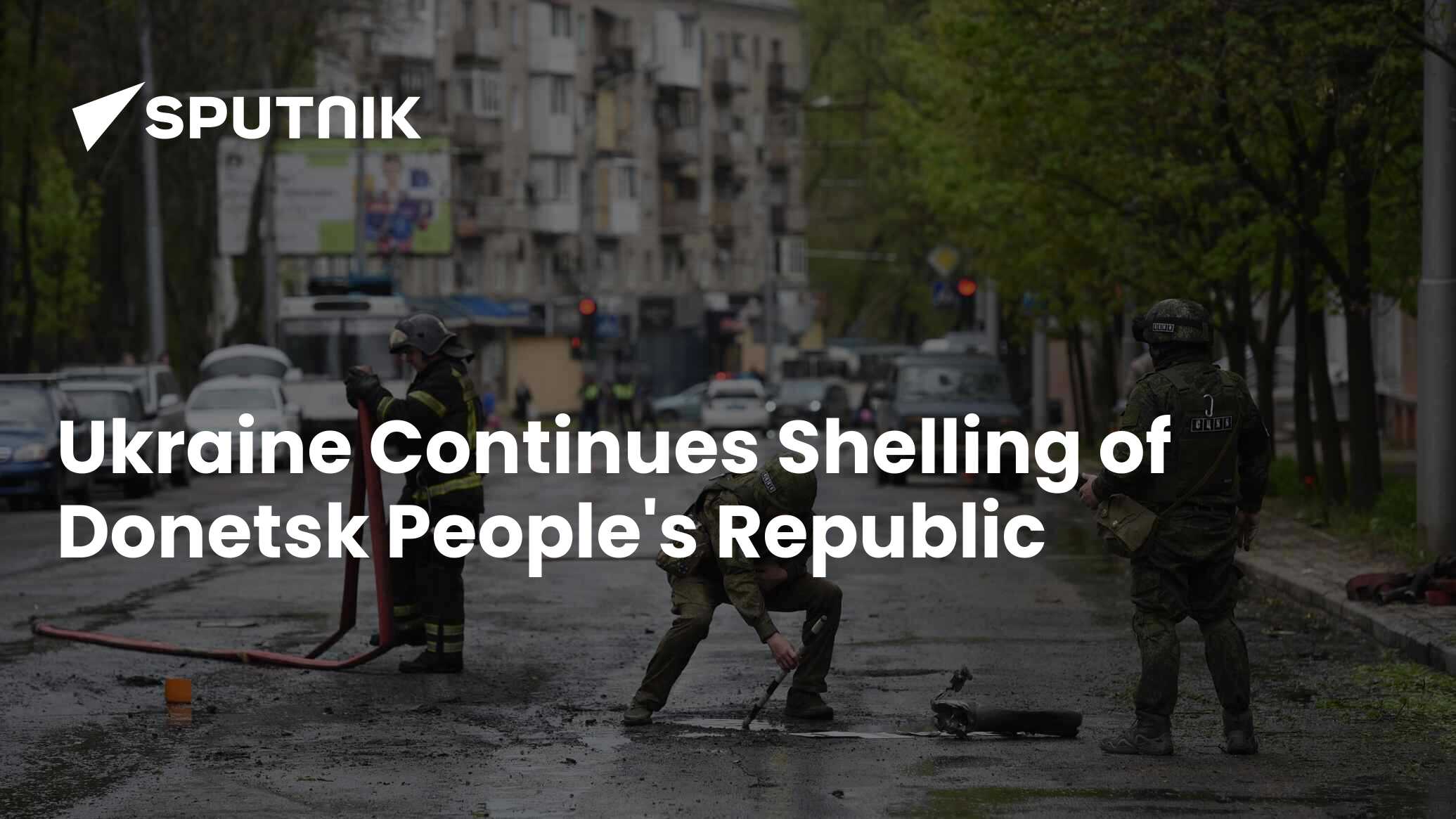 Ukraine Continues Shelling of Donetsk People's Republic