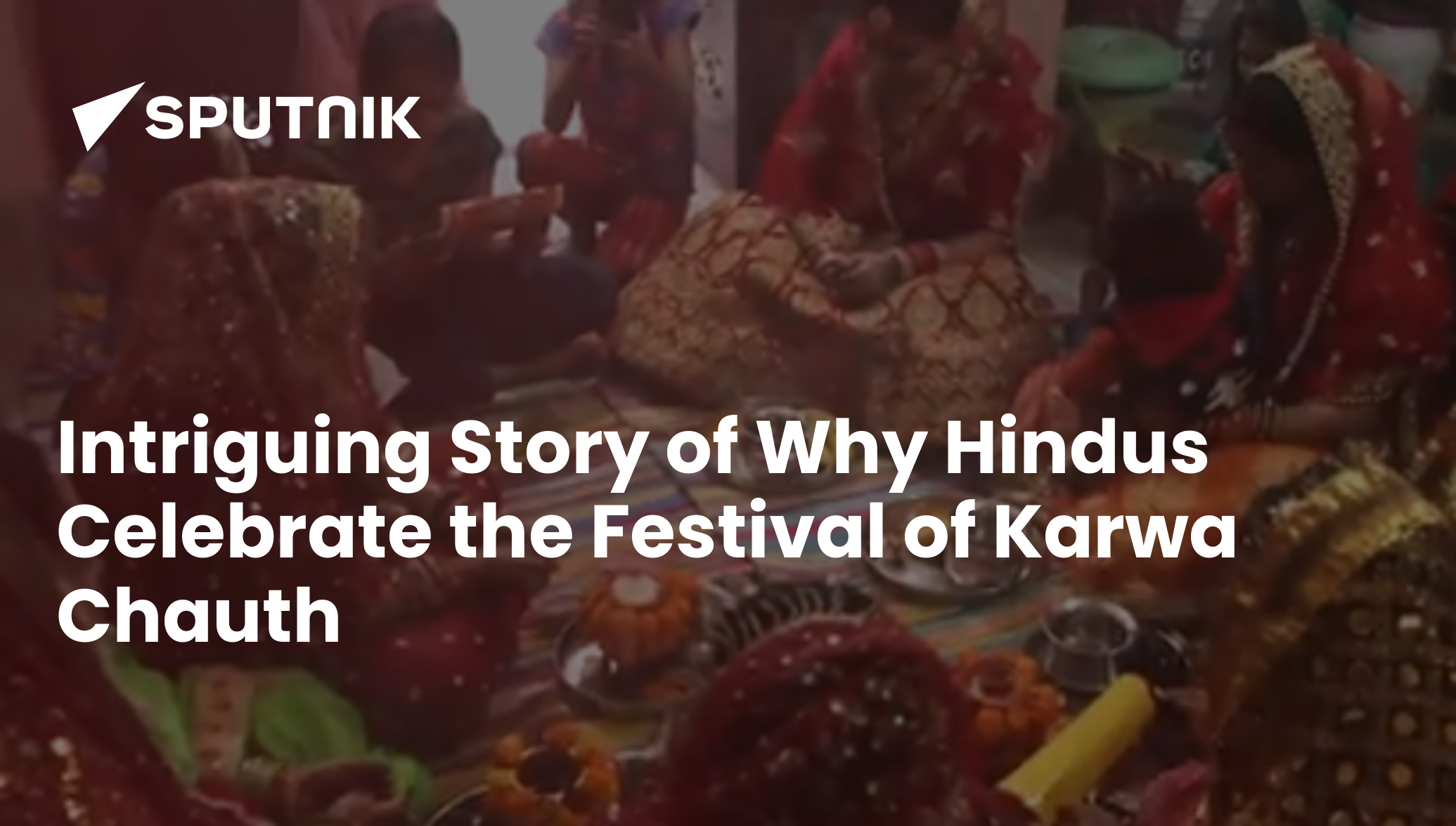 Story Behind Why Hindus Celebrate Karwa Chauth Festival