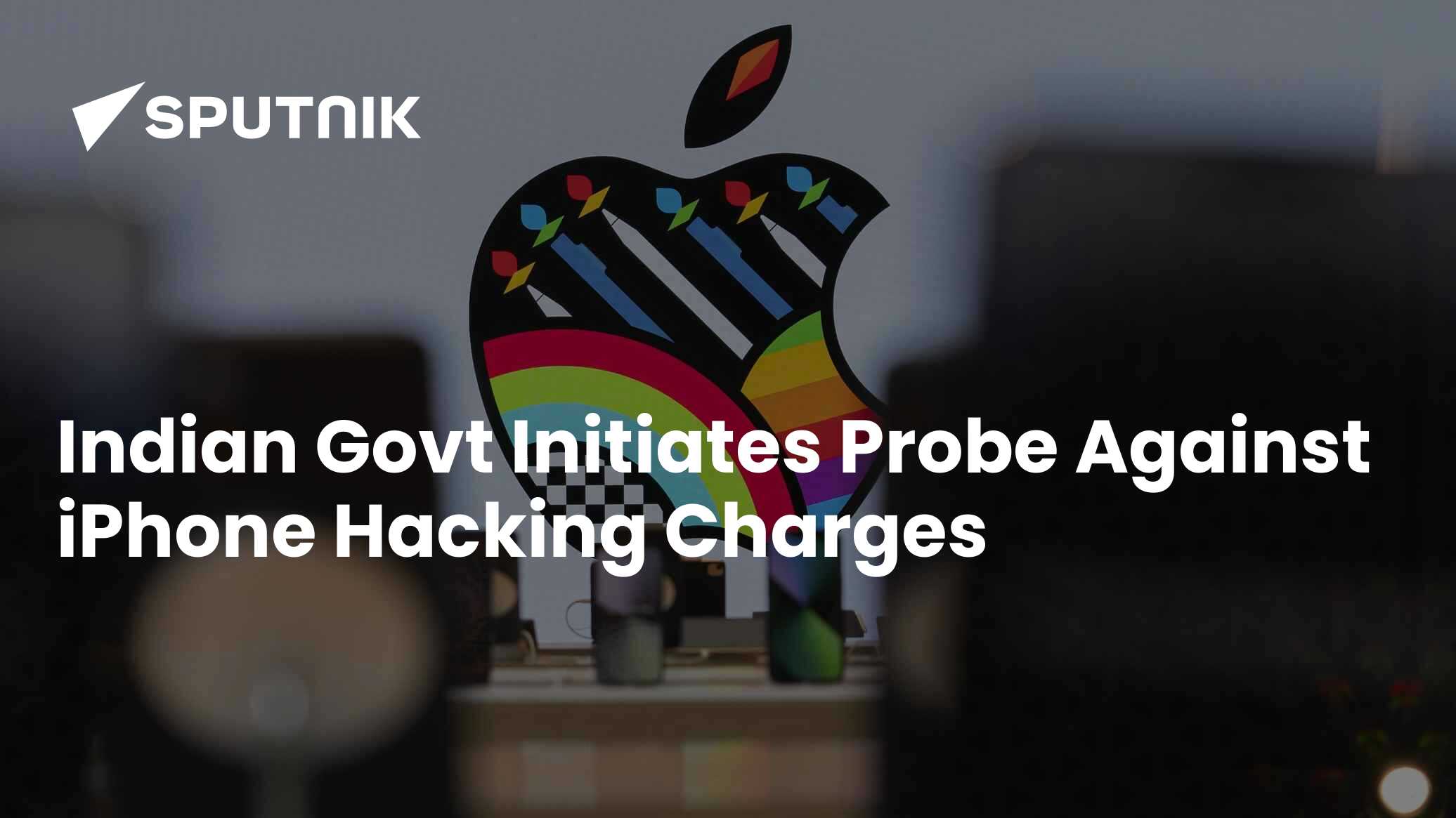 Indian Gov’t Initiates Probe Against iPhone Hacking Charges
