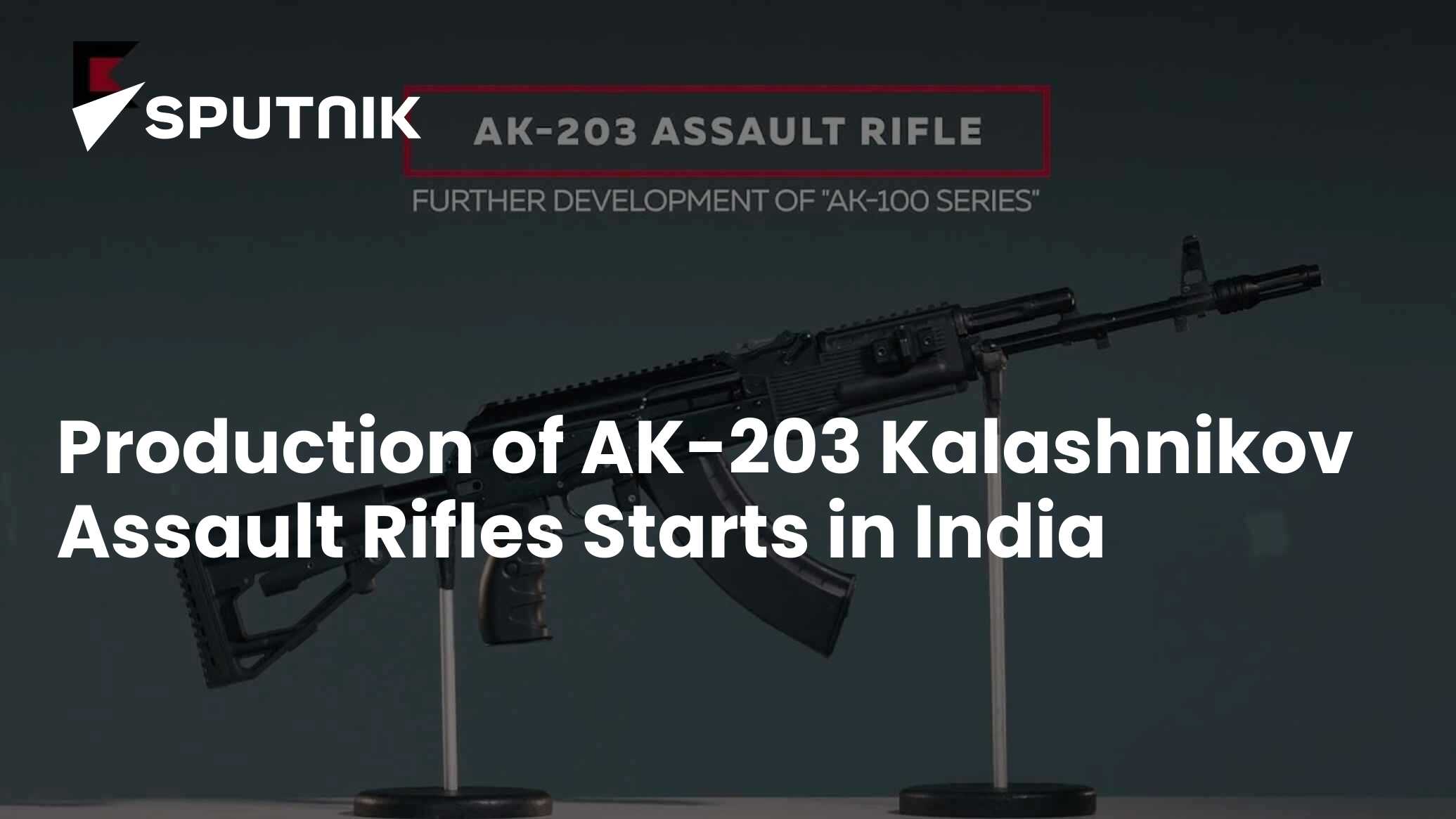 Production Of Ak 203 Kalashnikov Assault Rifles Starts In India