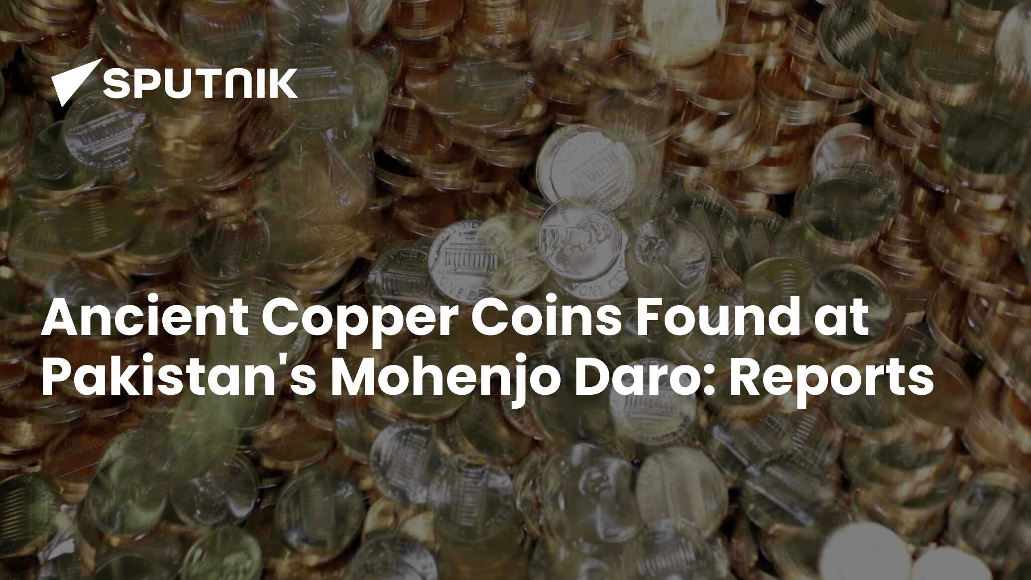 Ancient Copper Coins Found at Pakistan's Mohenjo Daro: Reports