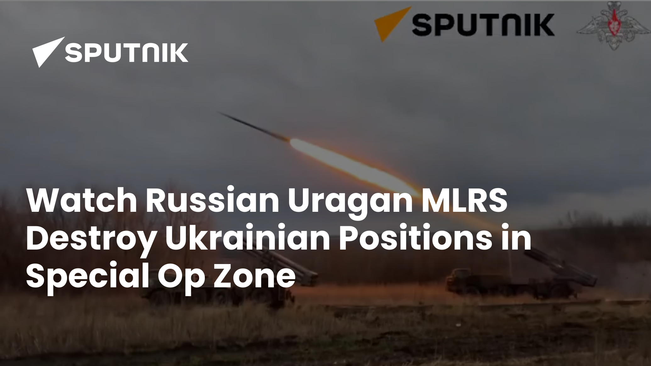 Watch: Russian Uragan MLRS Destroys Ukrainian Positions in Special Op Zone
