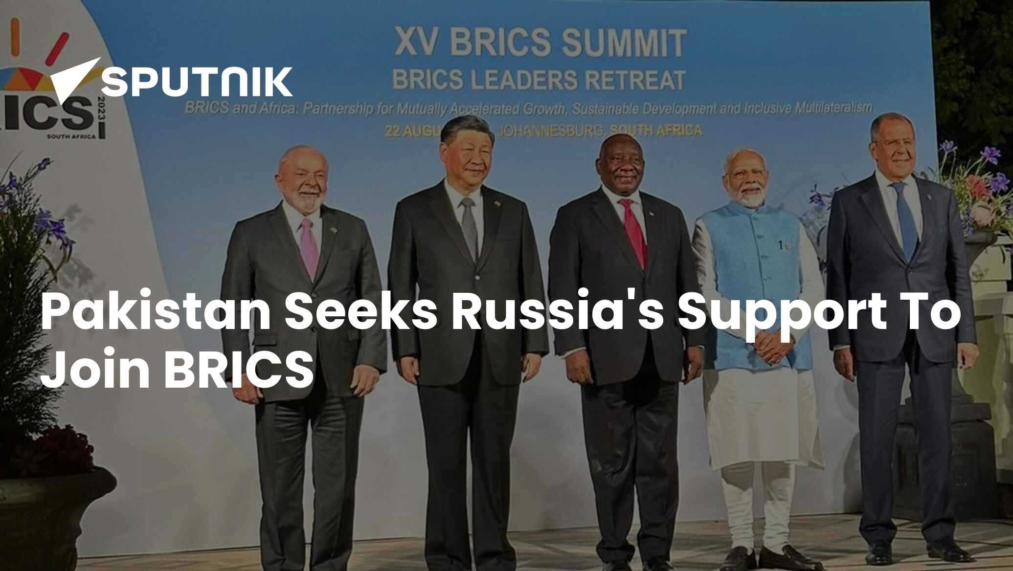 Pakistan Seeks Russia's Support To Join BRICS