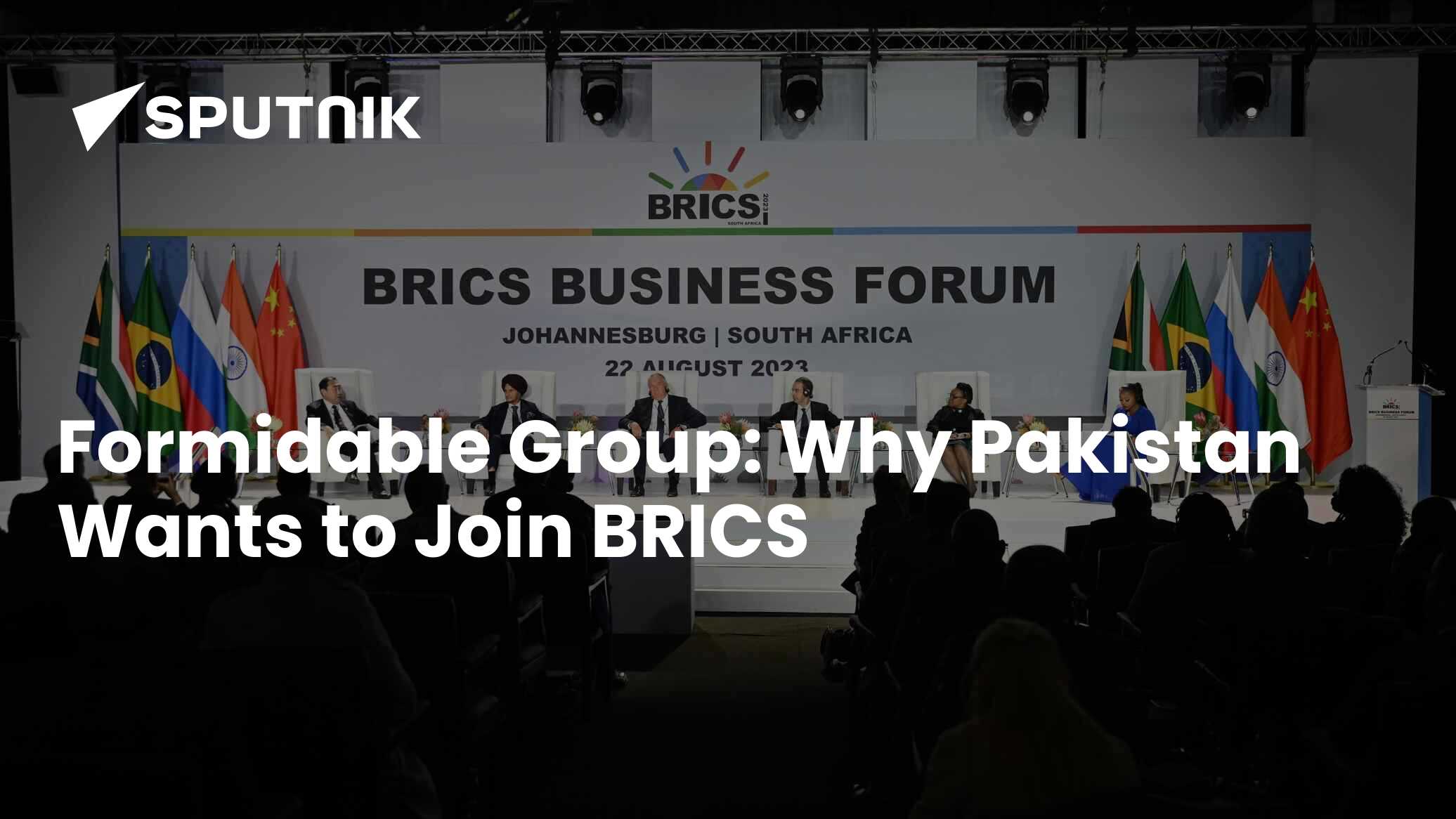 Formidable Group: Why Pakistan Wants to Join BRICS
