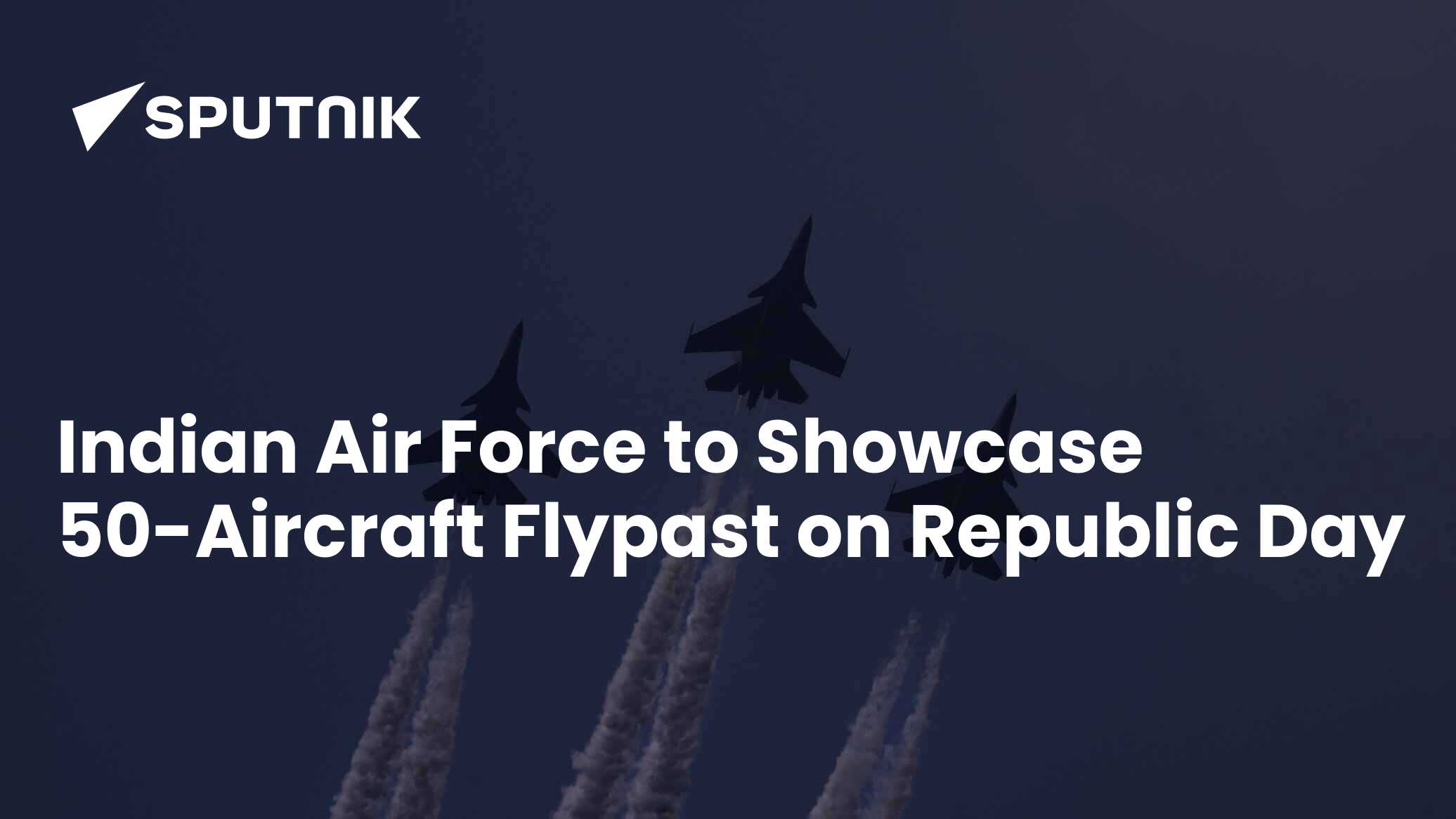 Indian Air Force to Showcase 50-Aircraft Flypast on Republic Day - 18. ...