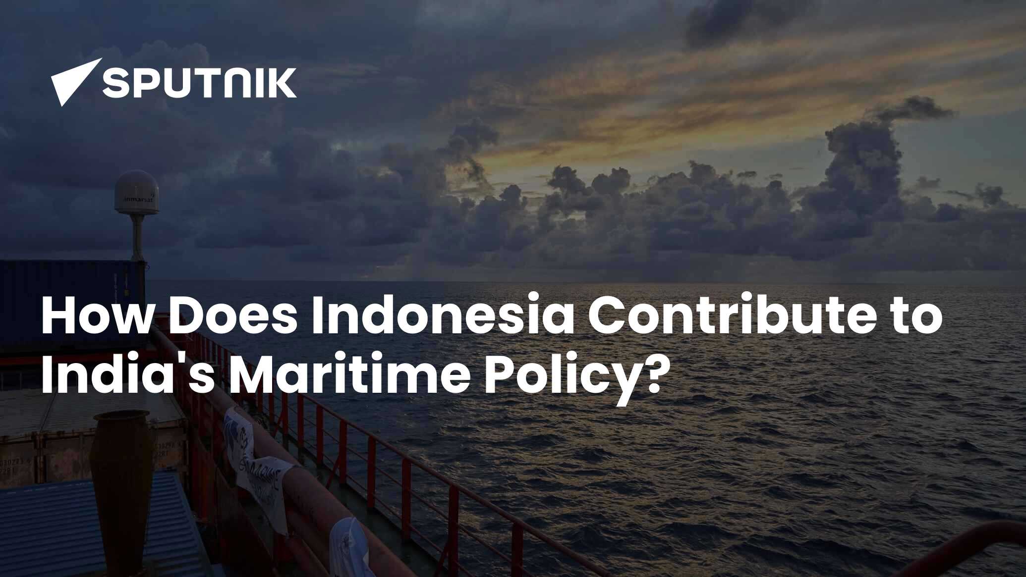 How Does Indonesia Contribute to India's Maritime Policy?
