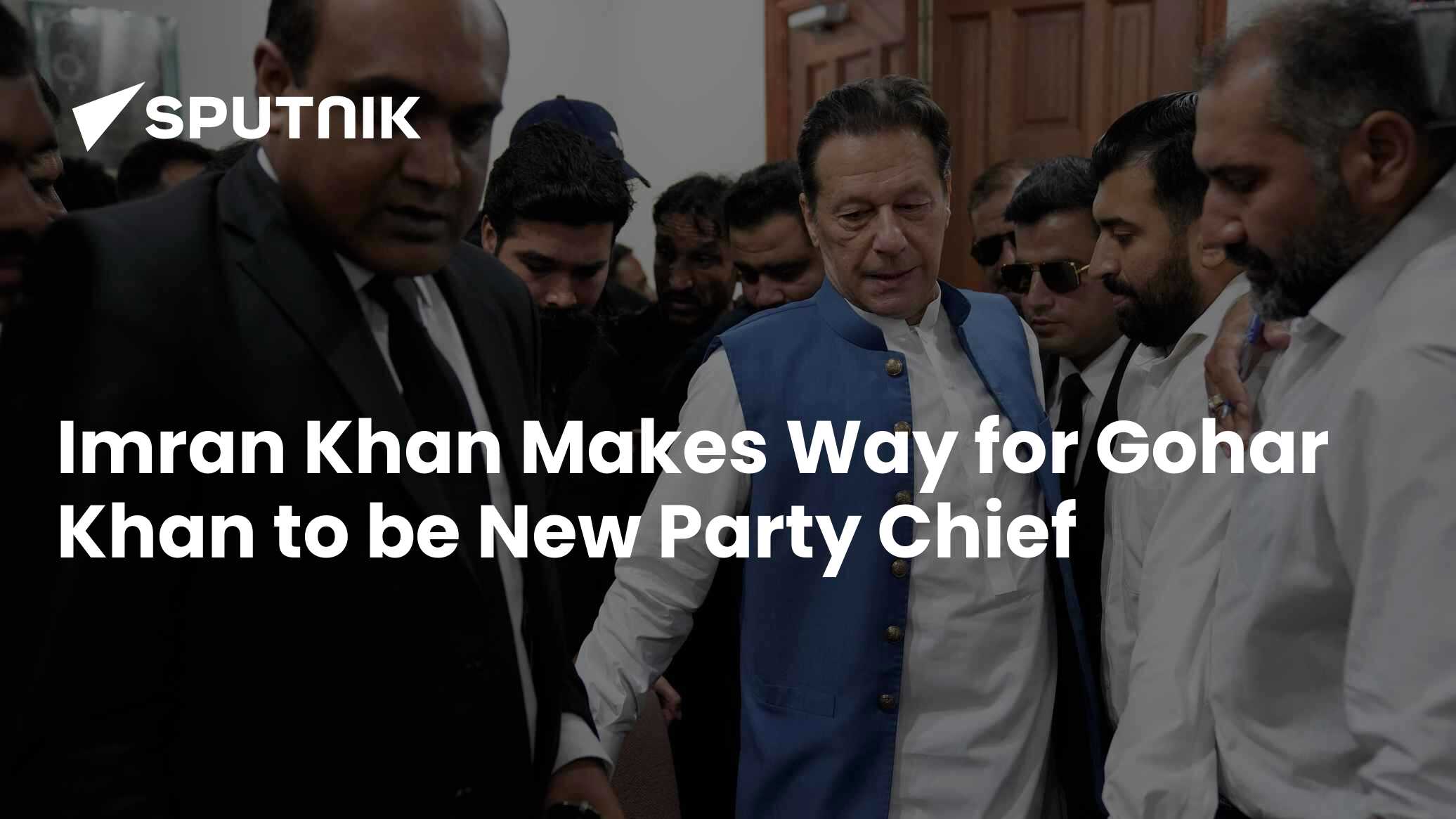 Imran Khan Makes Way for Gohar Khan to be New Party Chief