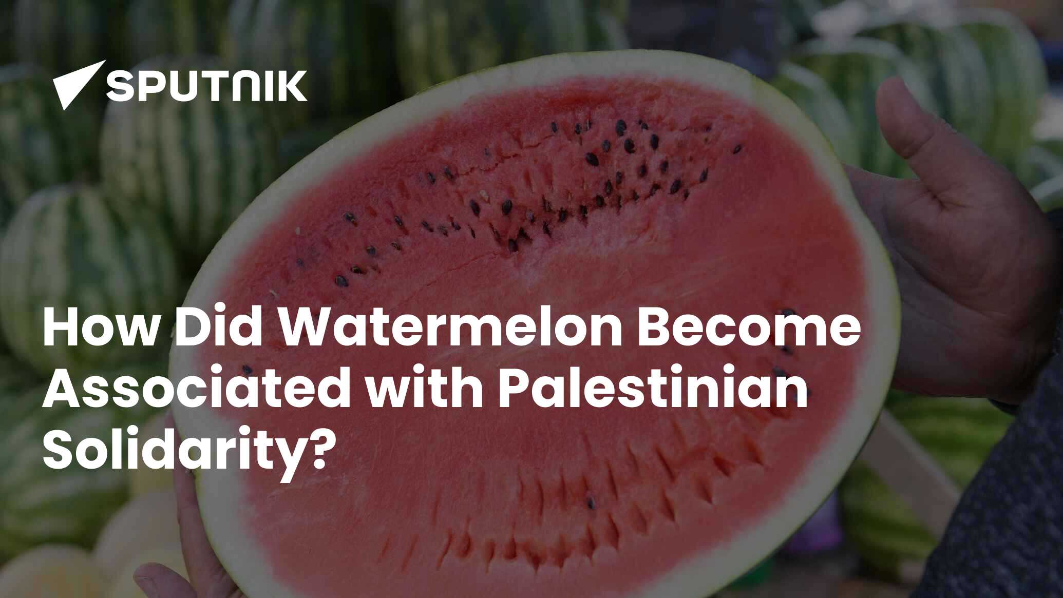 How Did Watermelon Become Associated with Palestinian Solidarity?