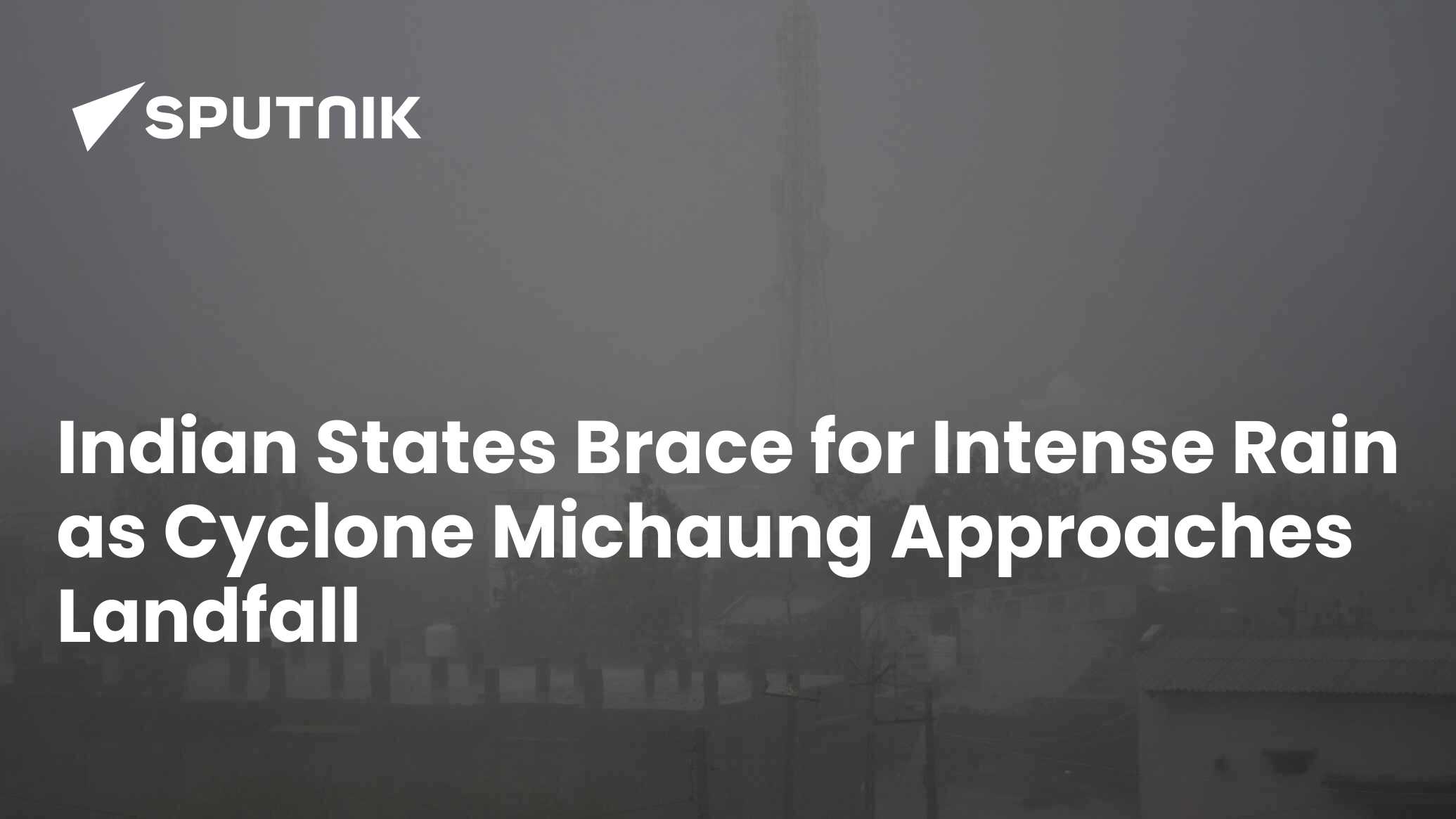 Cyclone Michaung Intensifies To Bring Heavy Rainfall In Several Indian ...