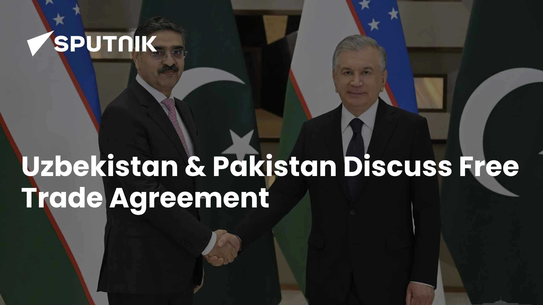 Uzbekistan & Pakistan Discuss Free Trade Agreement
