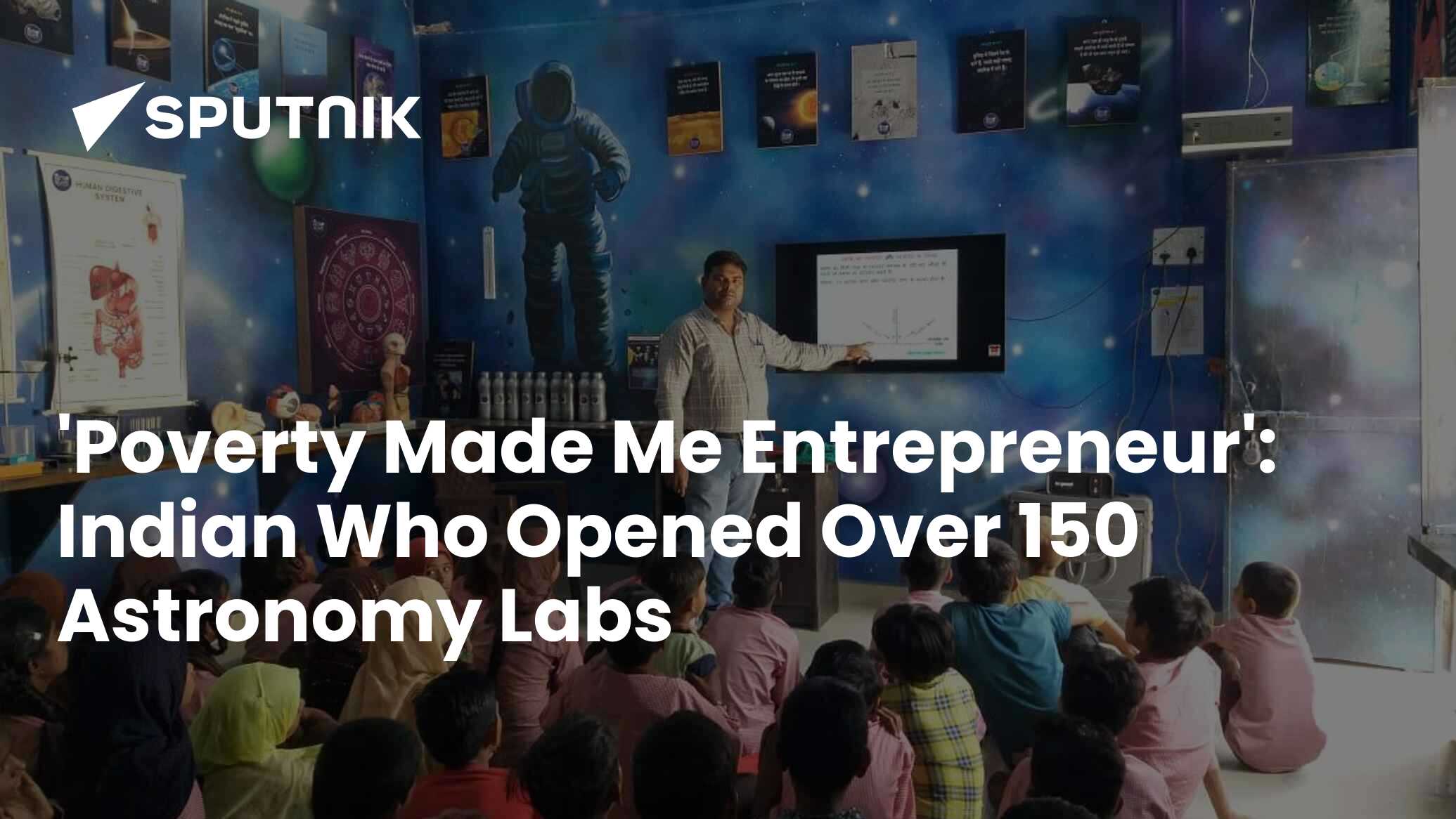 Poverty Made Me Entrepreneur, Says Indian Startuper Who Set up 150+ Astronomy Labs