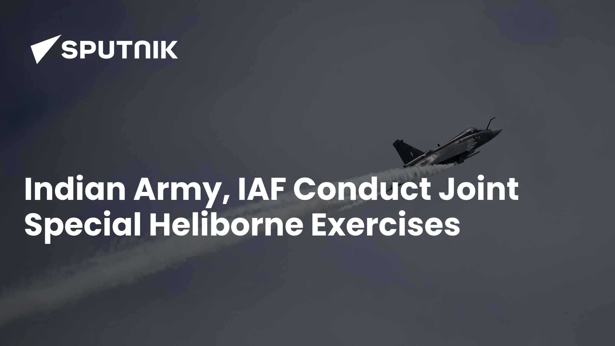 Indian Army, IAF Conduct Joint Special Heliborne Exercises