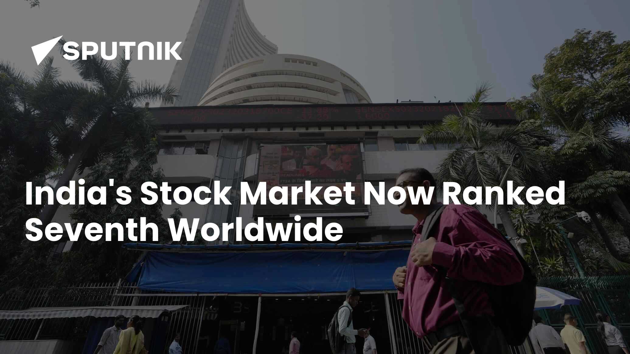 India's Stock Market Now Ranked Seventh Worldwide