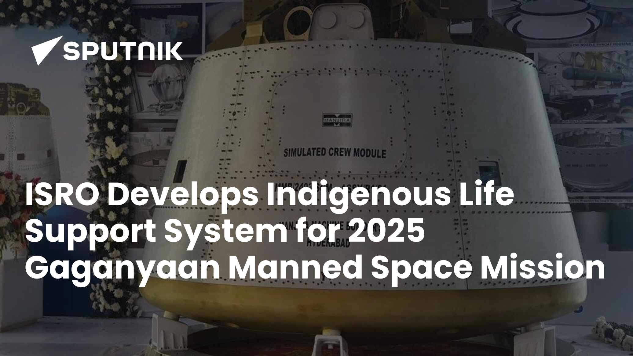 ISRO to Develop Indigenous Life Support System for 2025 Gaganyaan Mission