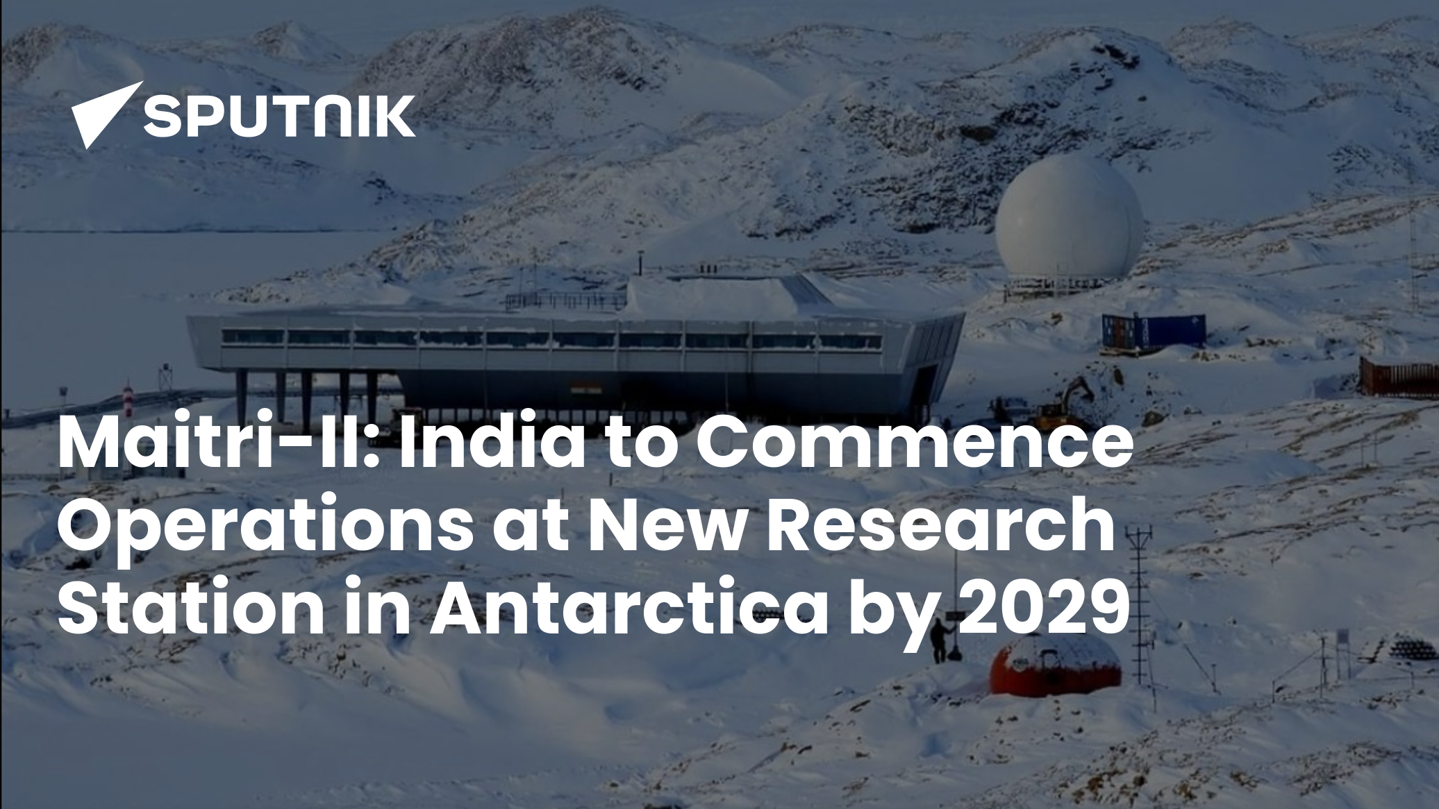 India to Commence Operations at New Research Station in Antarctica by 2029