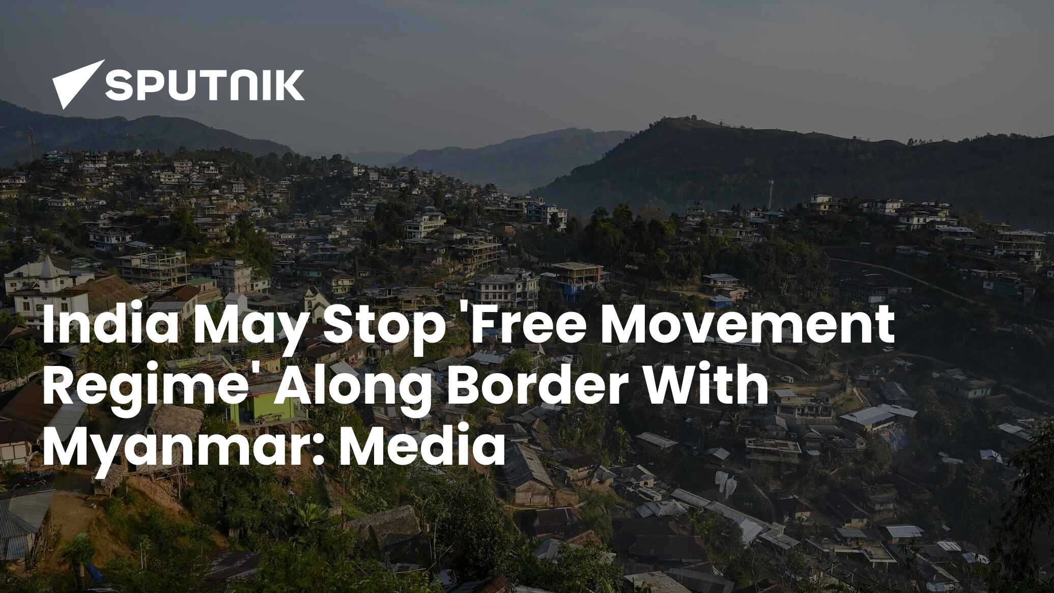 Centre May Stop “Free Movement” Along Border of India, Myanmar