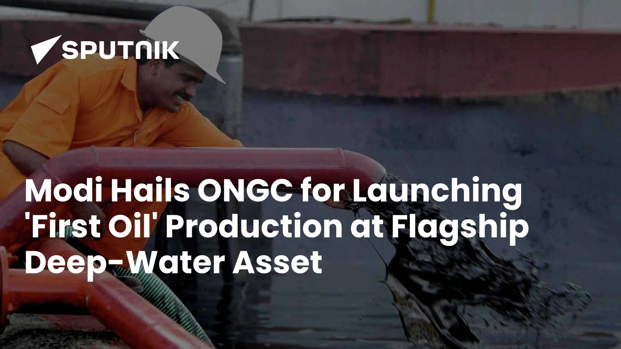 Modi Hails ONGC for Launching 'First Oil' Production at Flagship Deep-Water Asset