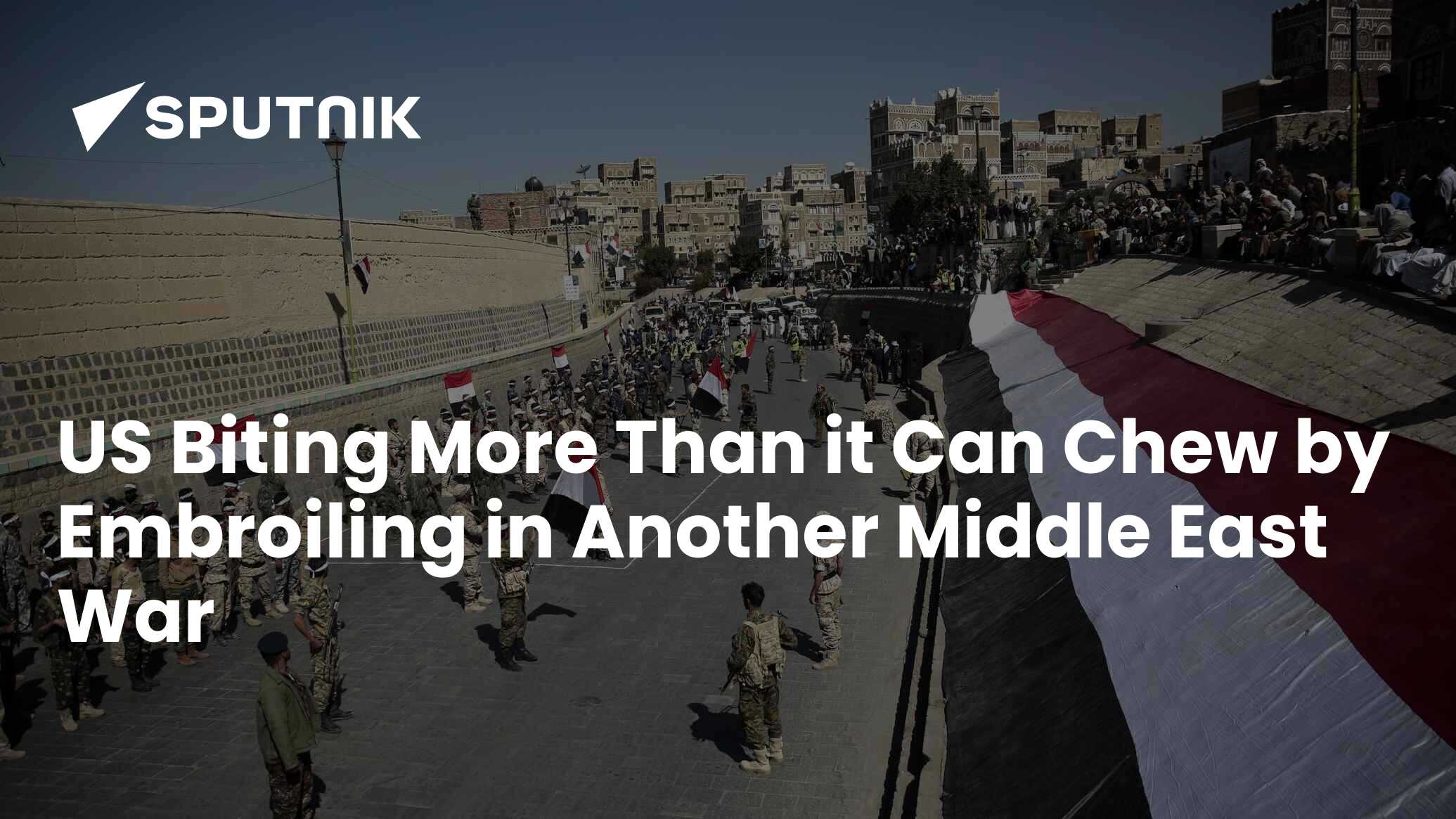 US Biting More Than it Can Chew by Embroiling in Another Middle East War