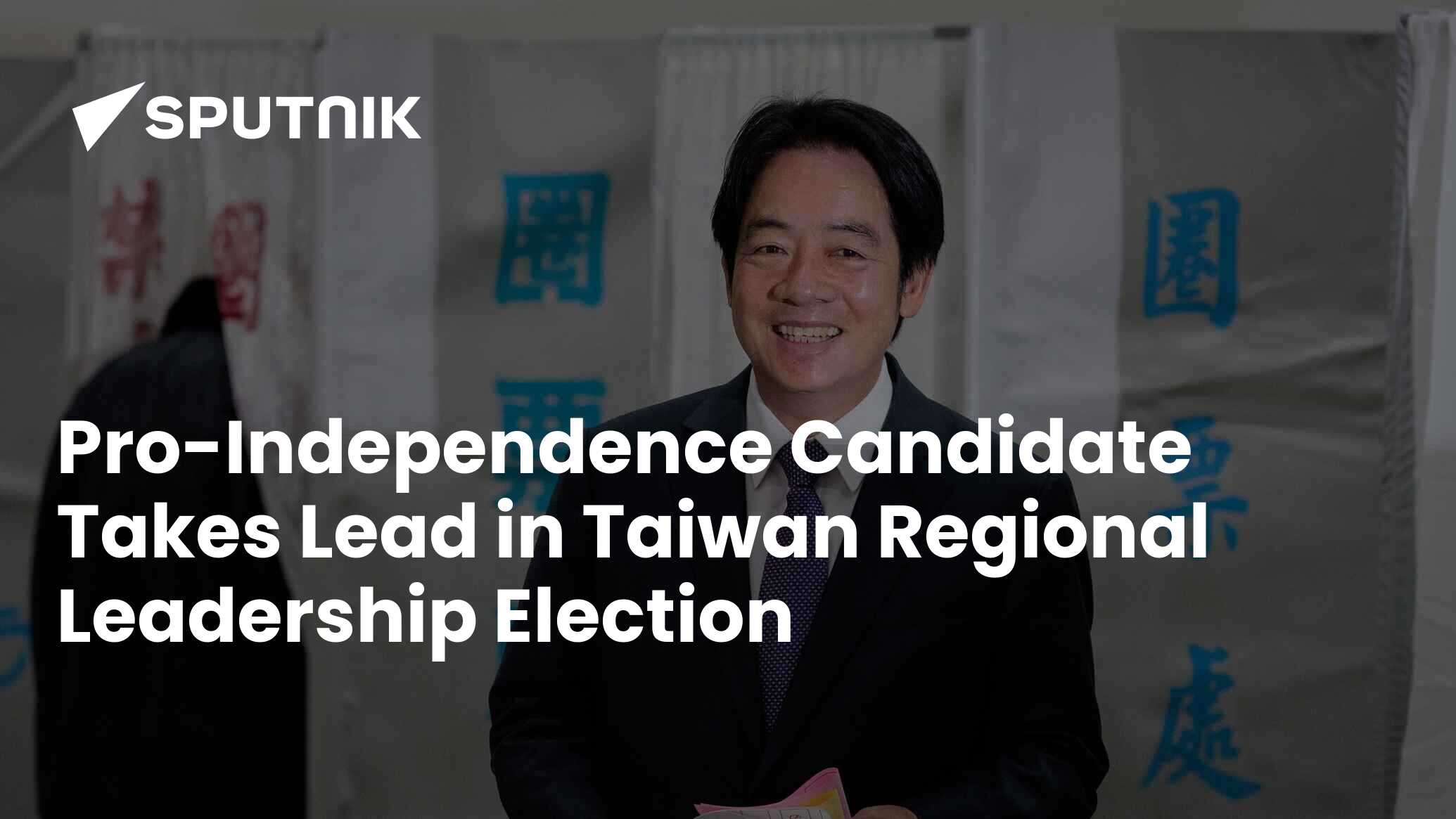 Pro-Independence Candidate Leads in Taiwan's Regional Leadership Election