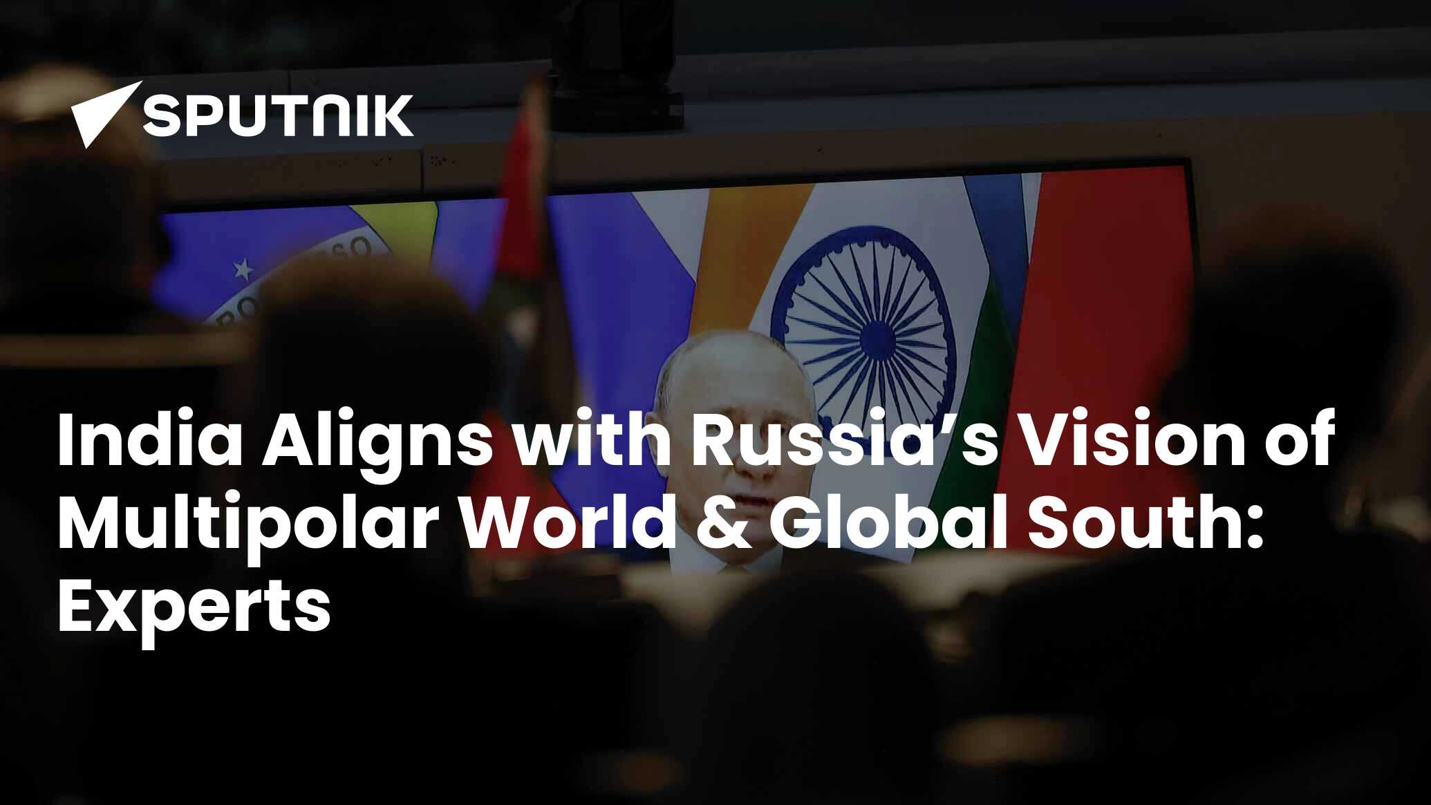 India Aligns with Russia’s Vision of Multipolar World & Global South ...