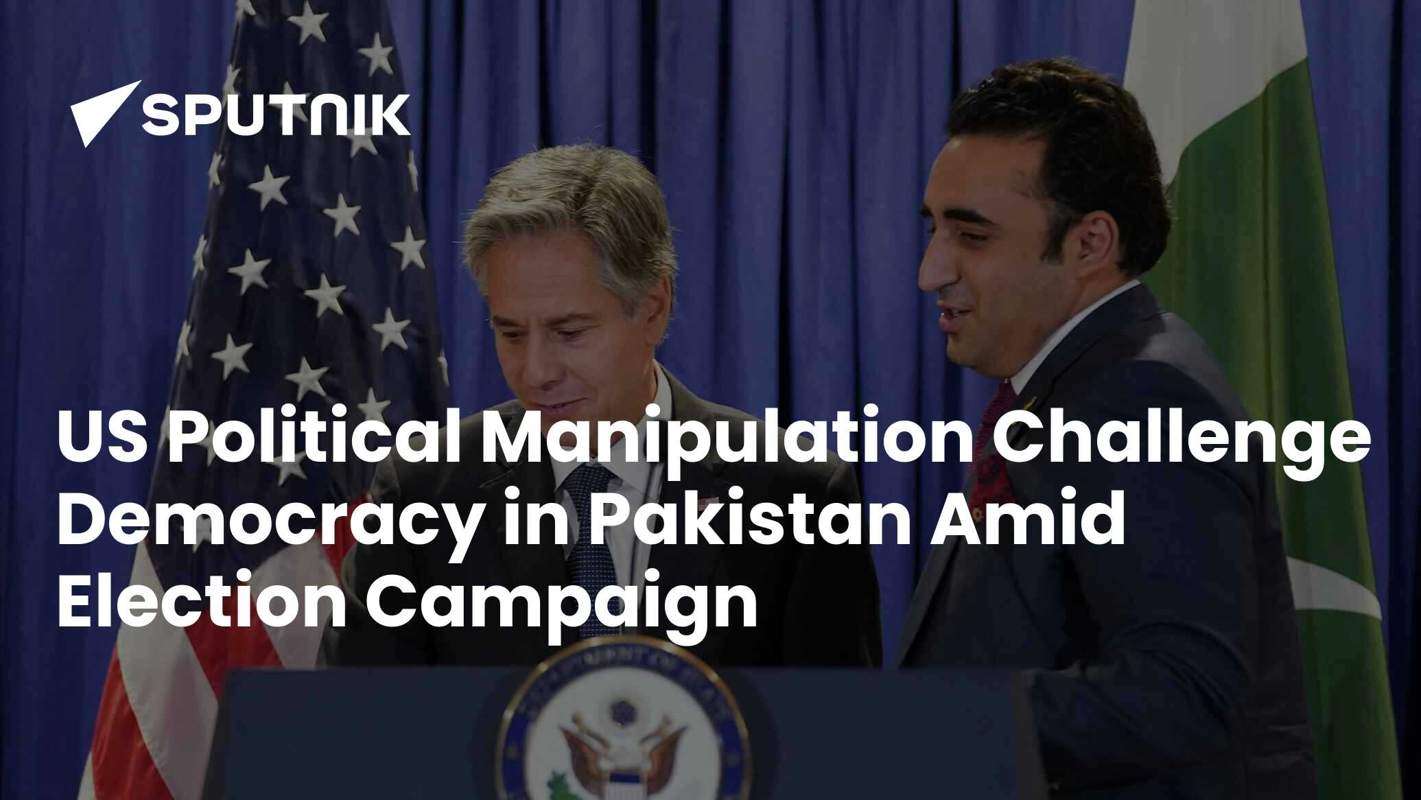 US Political Manipulation Challenge Democracy in Pakistan Amid Election ...