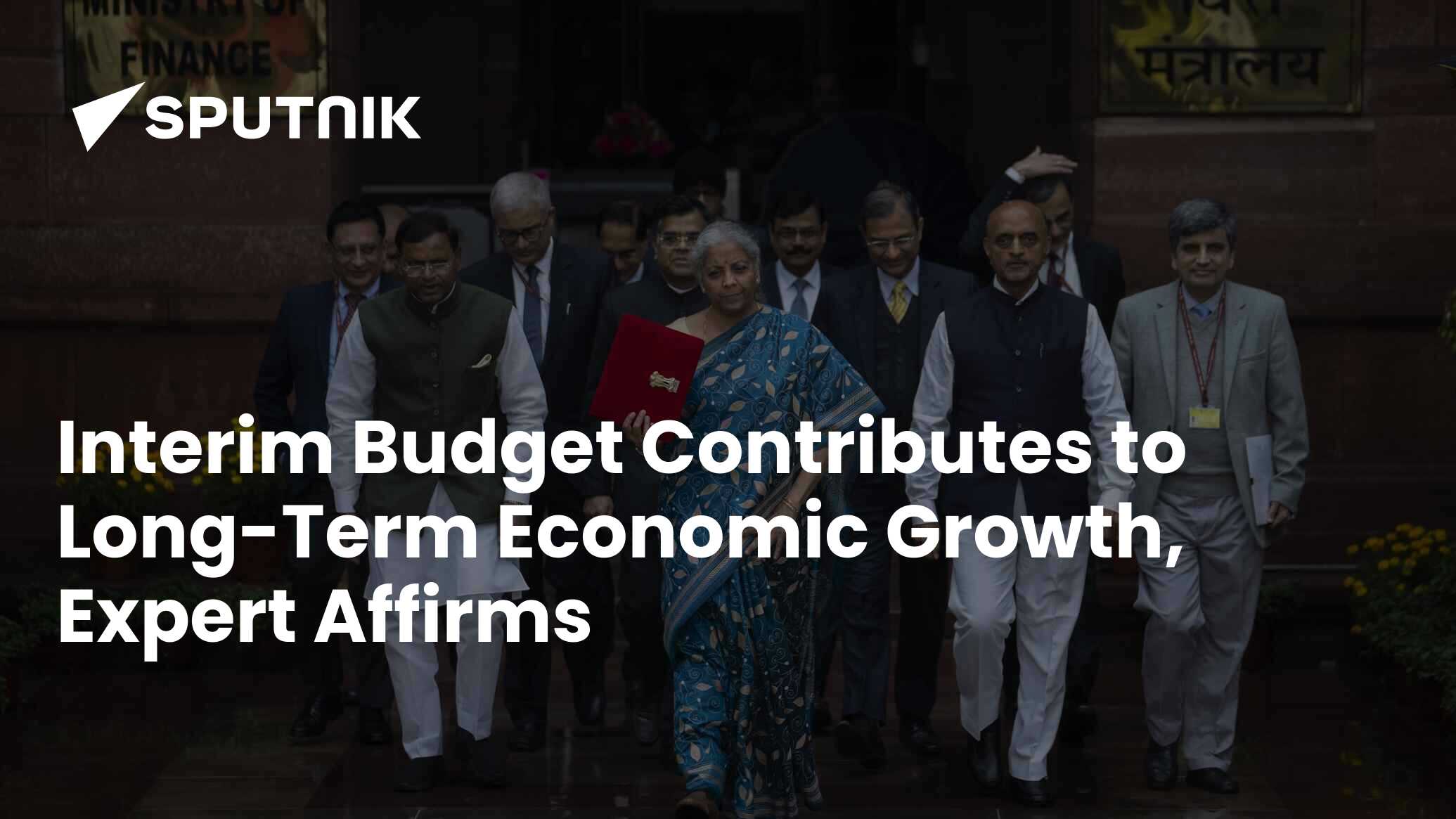 Interim Budget Contributes to Long-Term Economic Growth, Expert Affirms