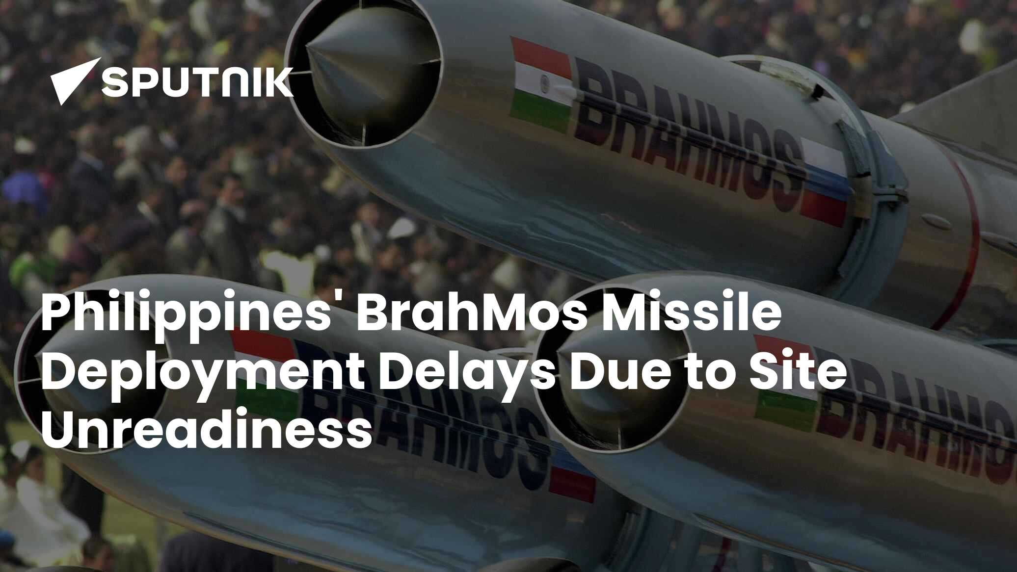 Philippines' BrahMos Missile Deployment Delays Due to Site Unreadiness