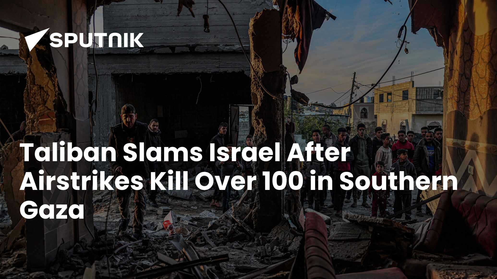 Taliban Slams Israel After Airstrikes Kill Over 100 in Southern Part of ...