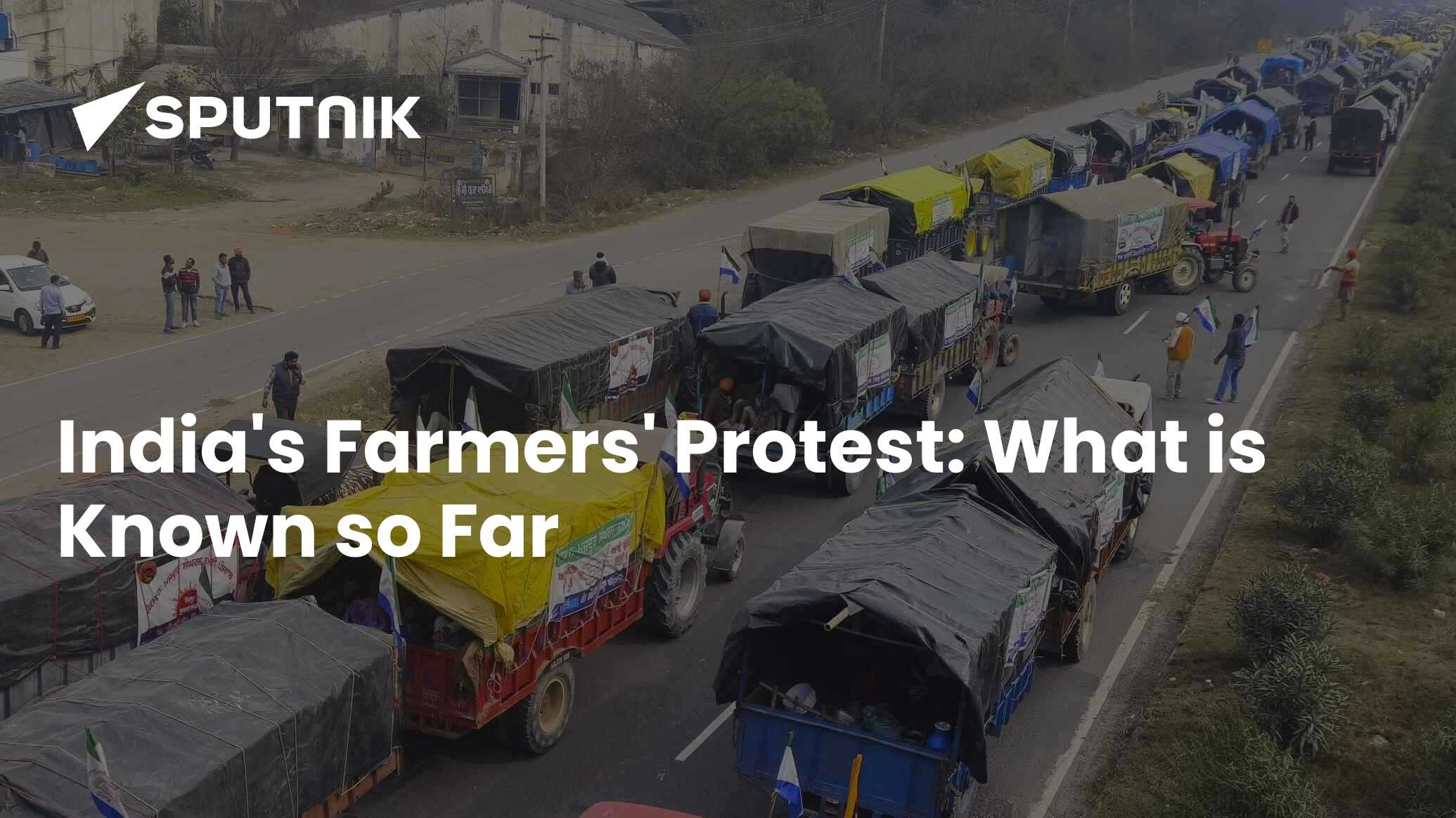 India's Farmers' Protest: What is Known so Far
