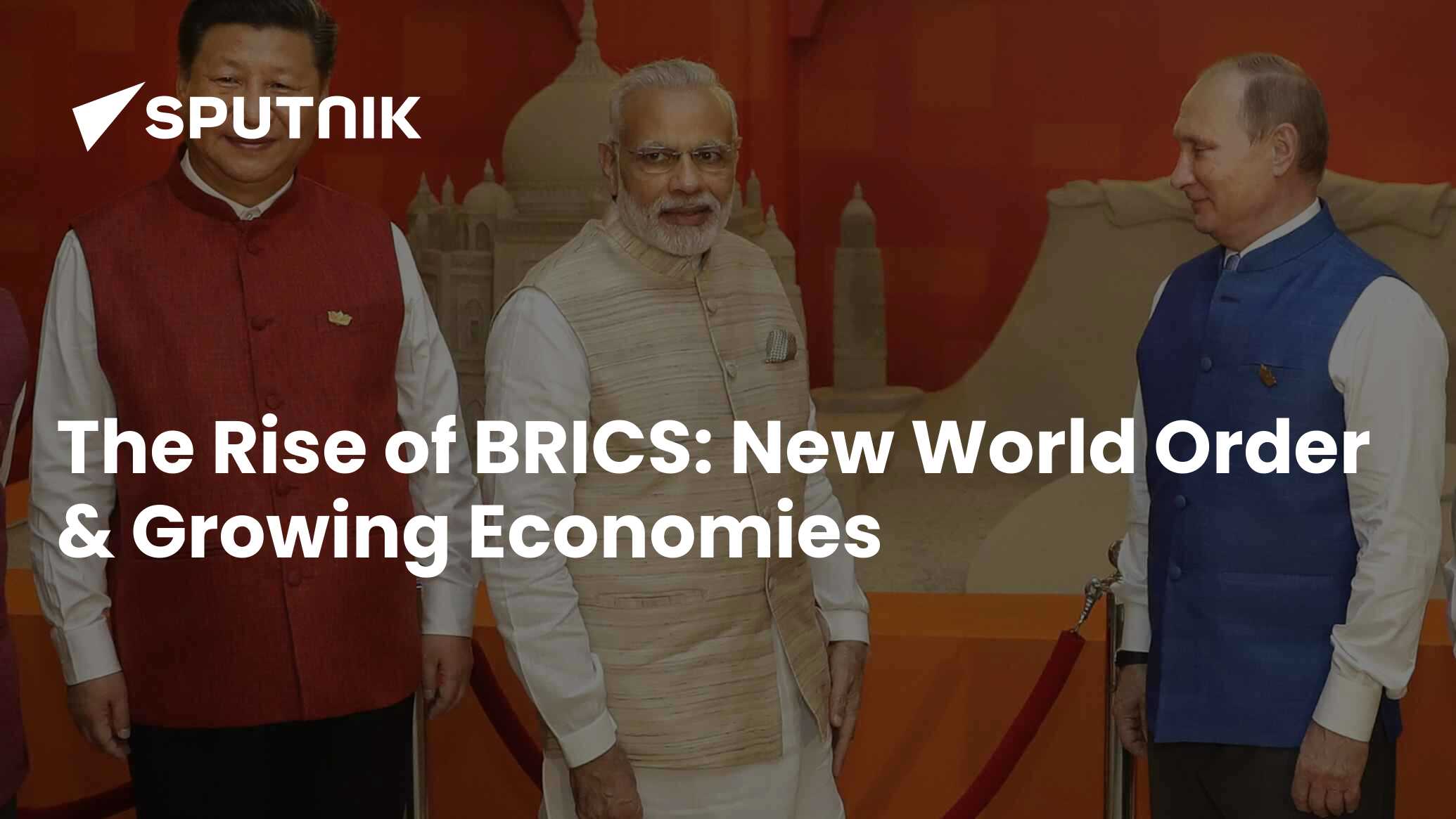 The Rise of BRICS: New World Order & Growing Economies
