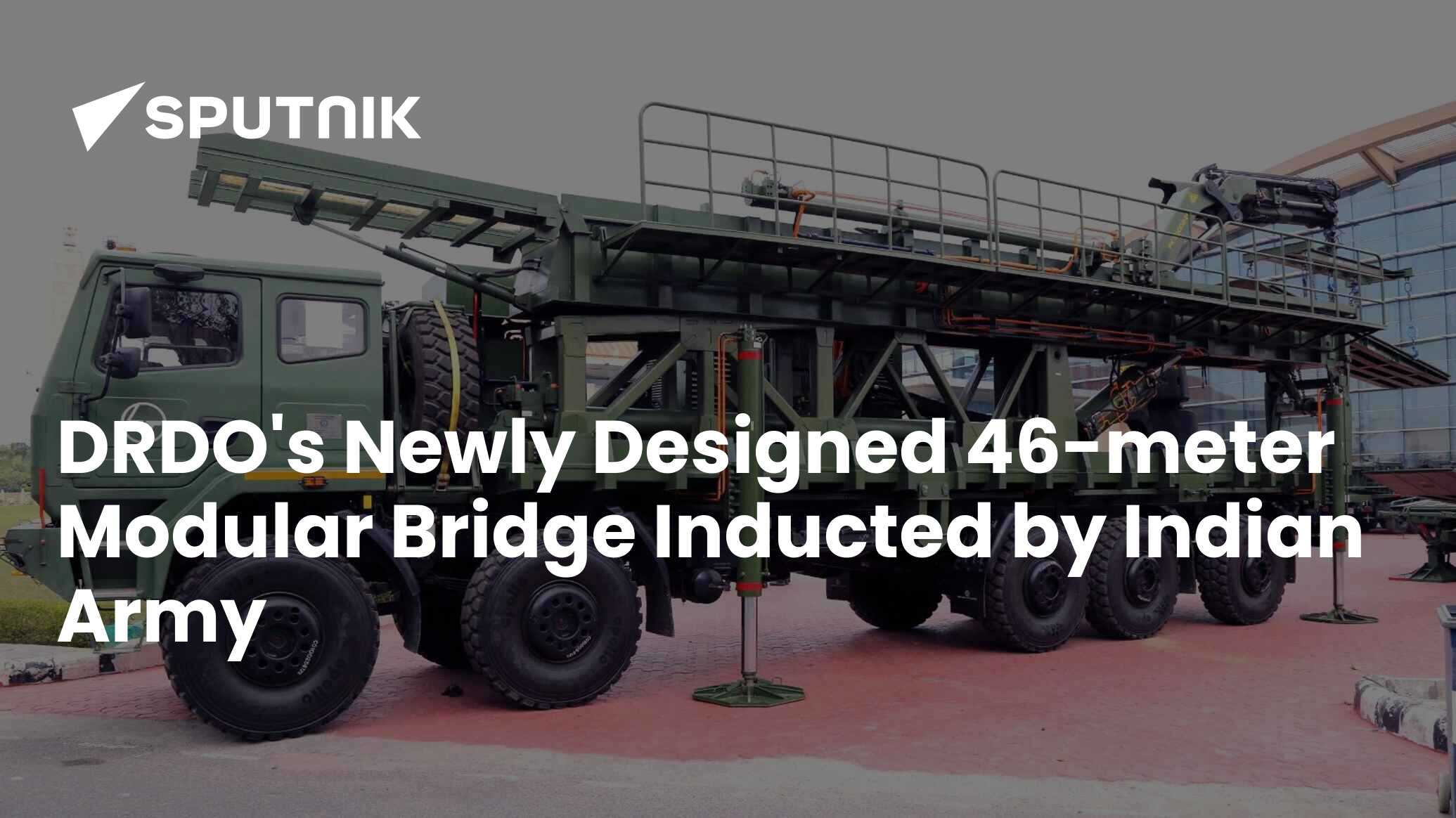 DRDO's Newly Designed 46-meter Modular Bridge Inducted by Indian Army
