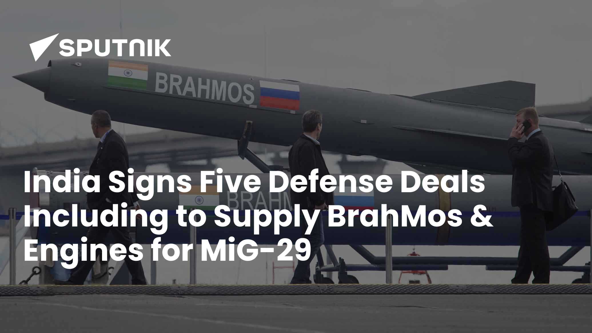 India Signs Five Defense Deals Including to Supply BrahMos & Engines ...