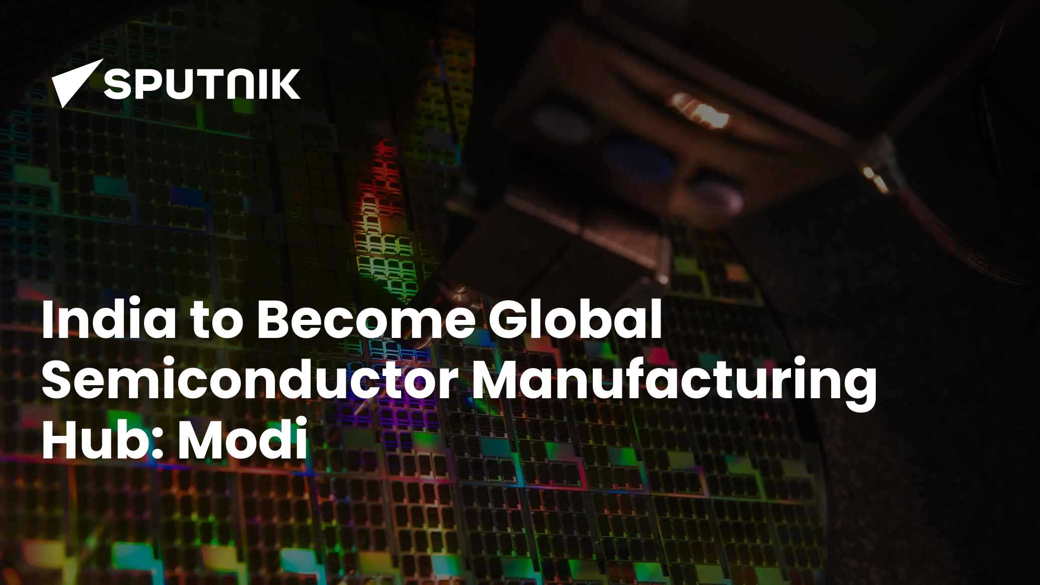 India to Become Global Semiconductor Manufacturing Hub: Modi