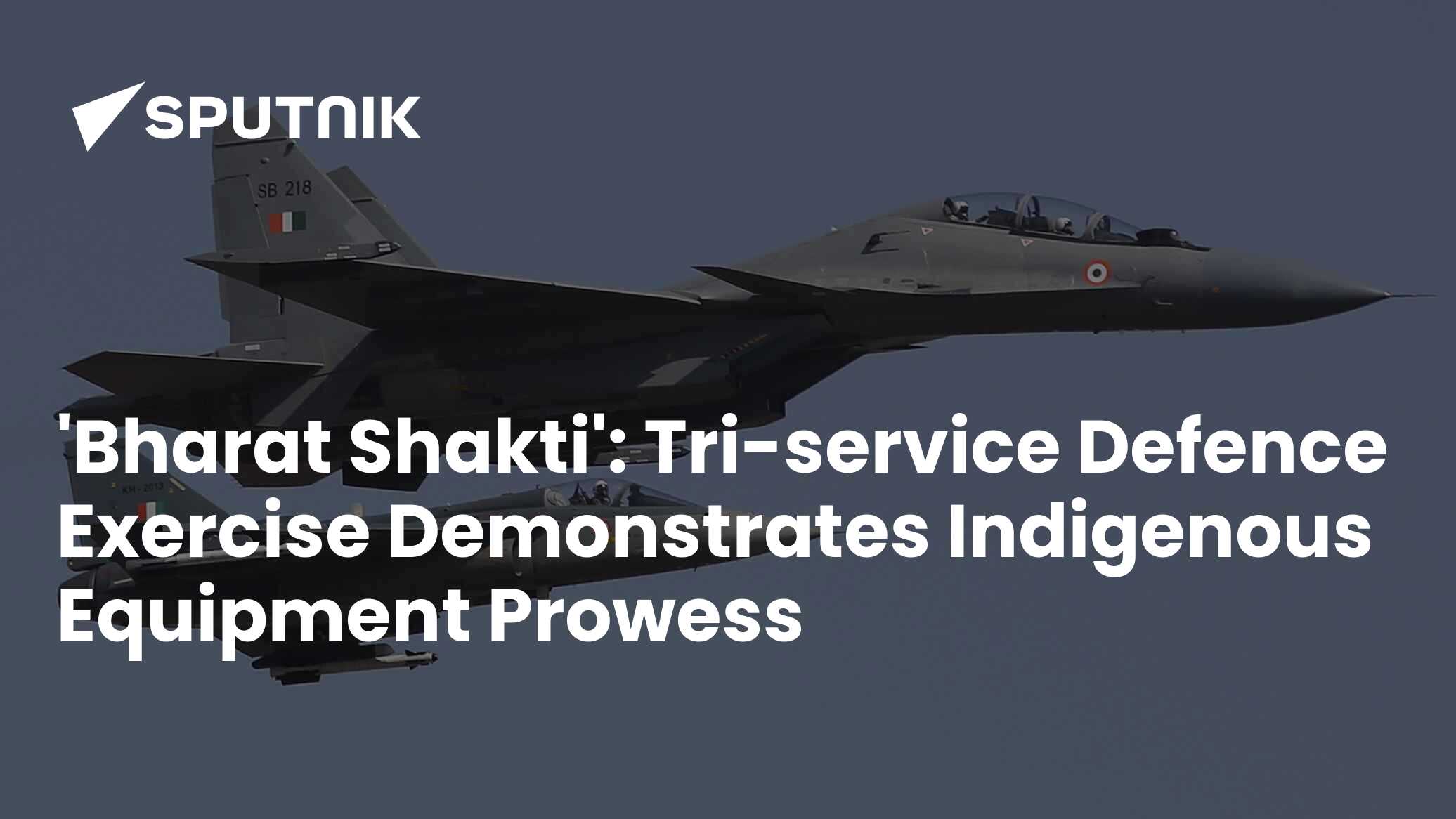 'Bharat Shakti': Tri-service Defence Exercise Demonstrates Indigenous ...