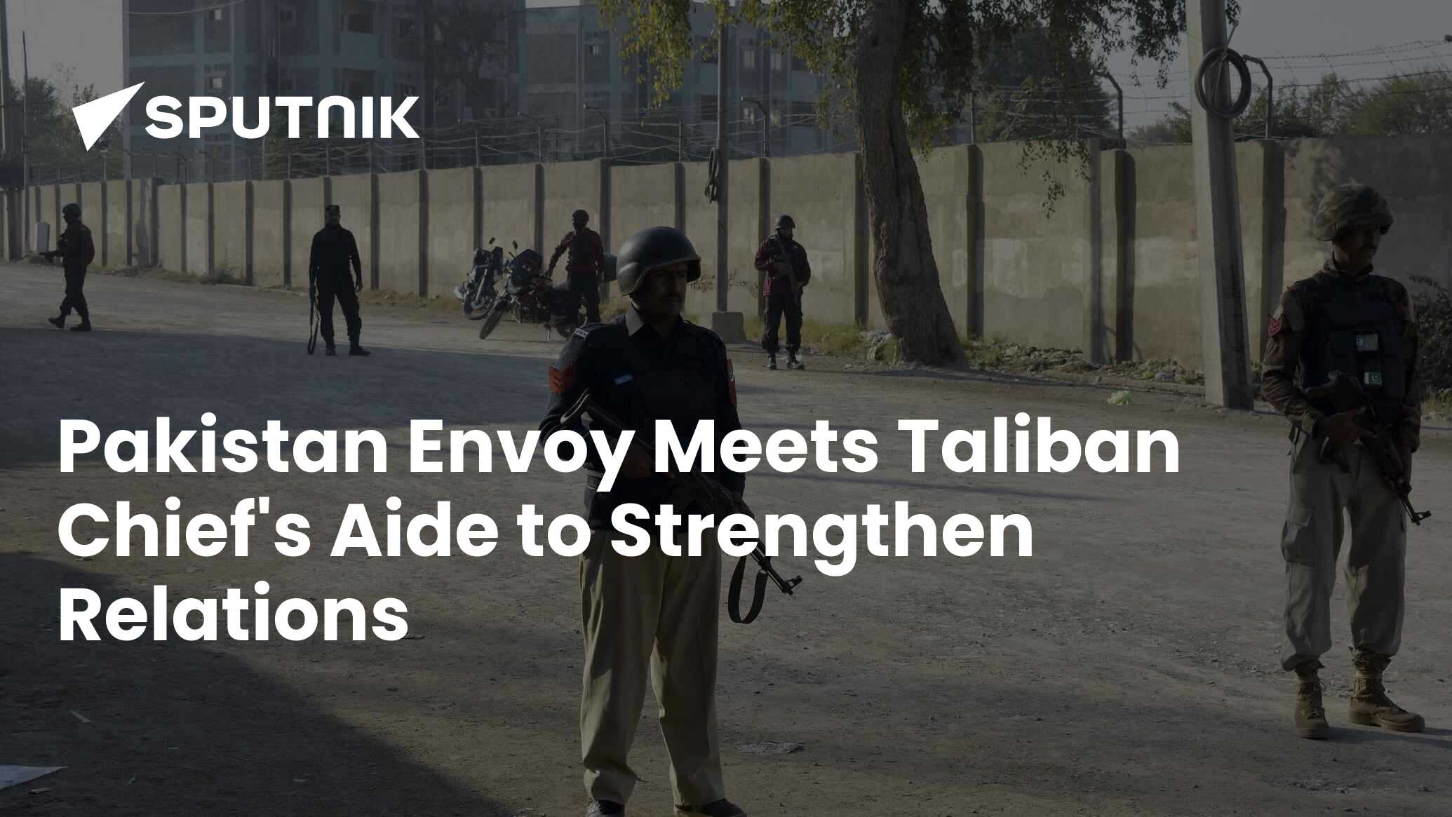Pakistan Envoy Meets Taliban Chief's Aide to Strengthen Relations