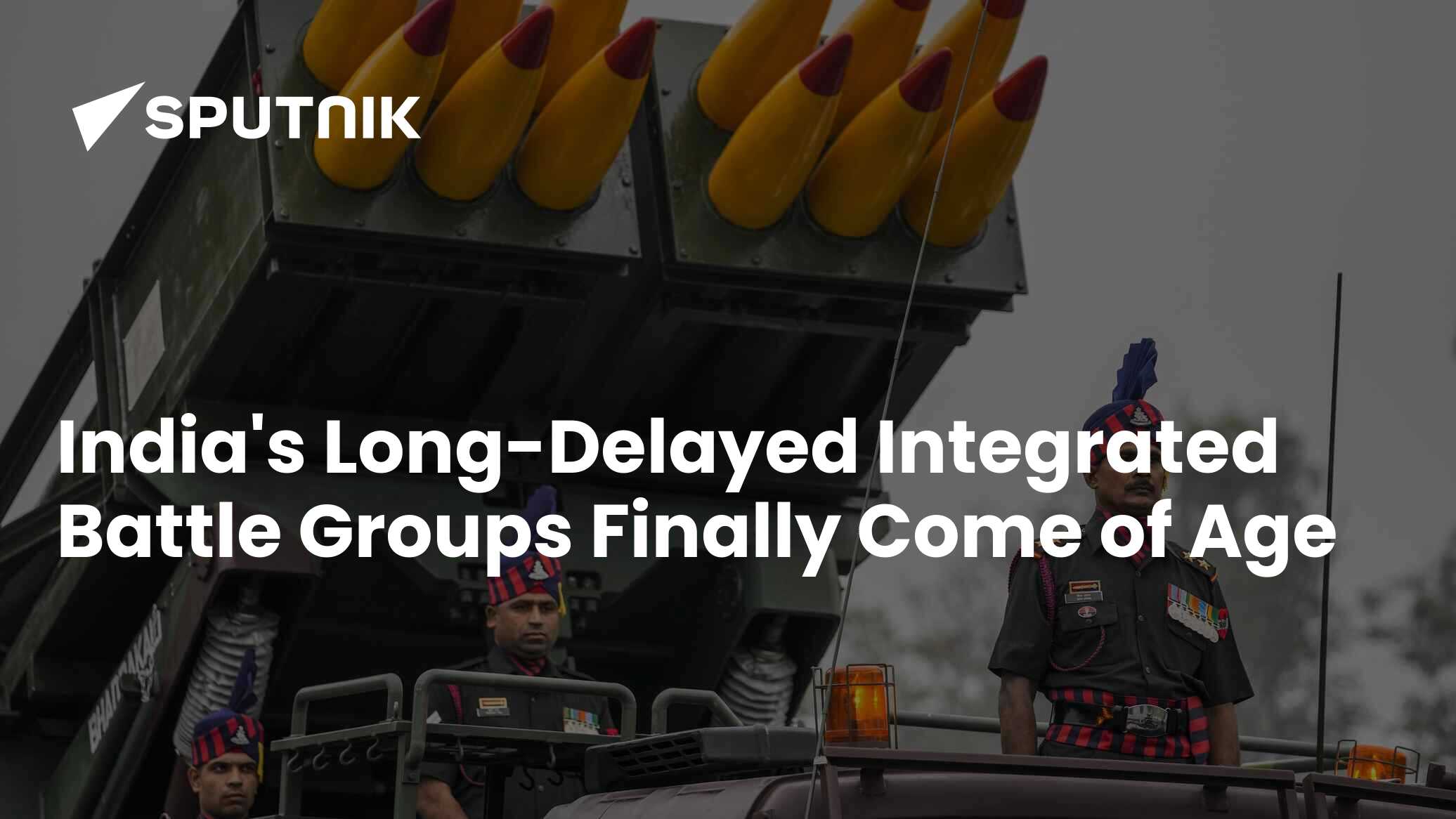 India's Long-Delayed Integrated Battle Groups Finally Come of Age