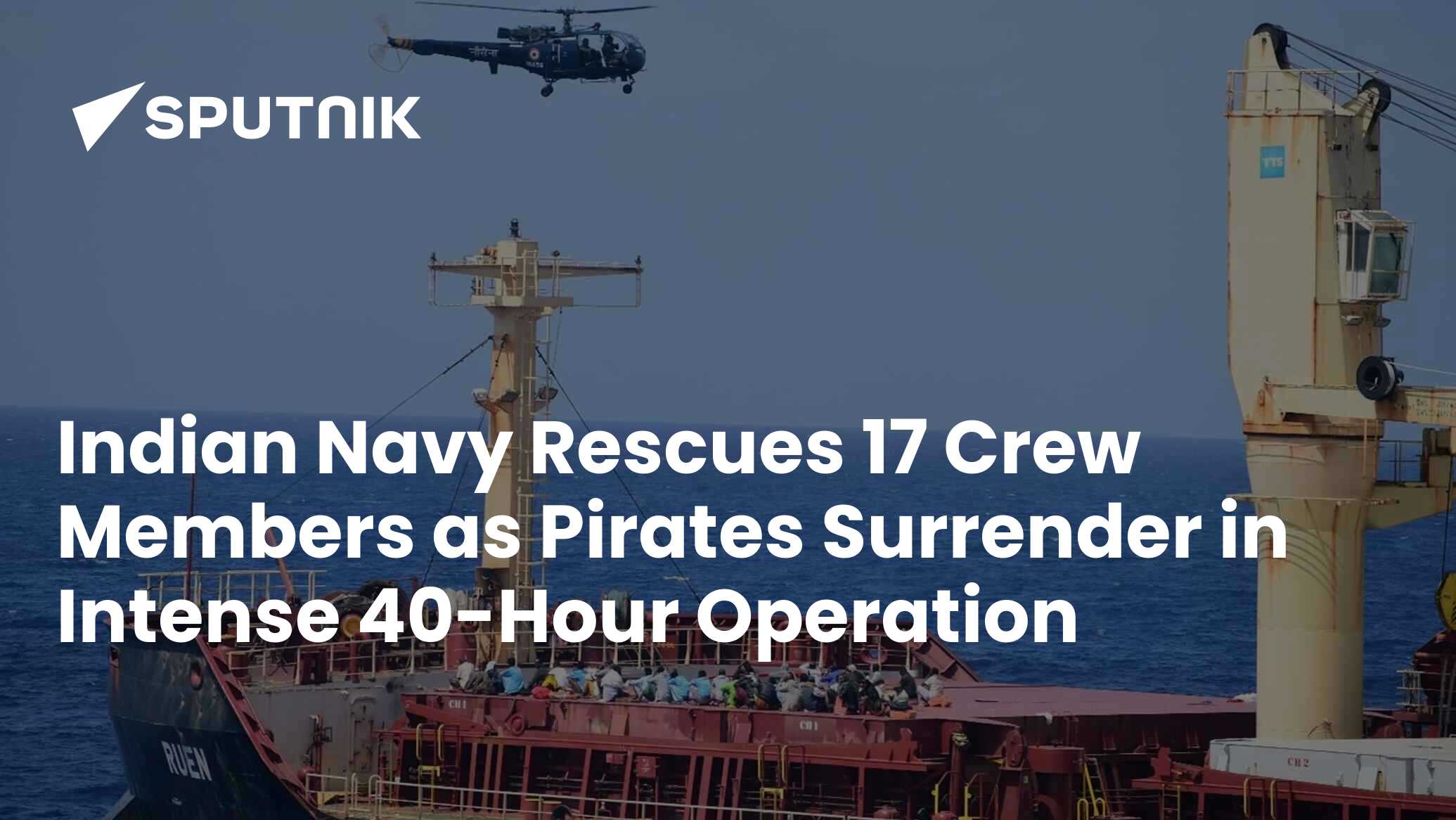Indian Navy Rescues 17 Crew Members as Pirates Surrender in Intense 40 ...