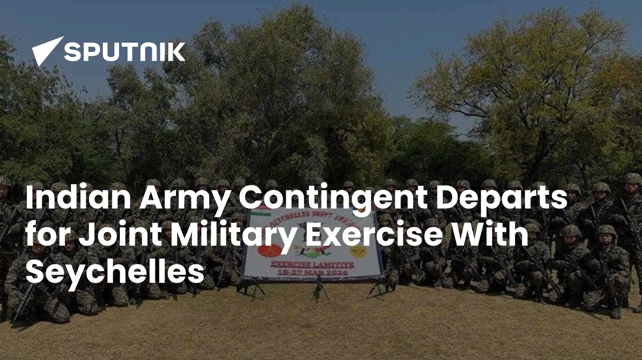 Indian Army Contingent Departs for Joint Military Exercise With Seychelles