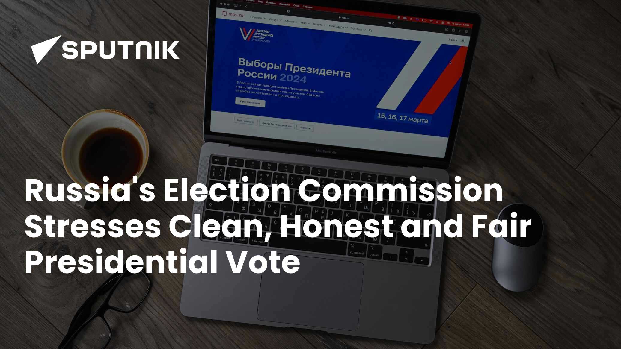 Russia's Election Commission Stresses Clean, Honest and Fair ...