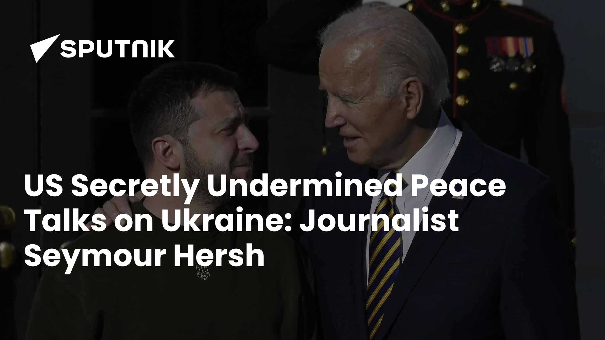 US Secretly Undermined Peace Talks on Ukraine: Journalist Seymour Hersh