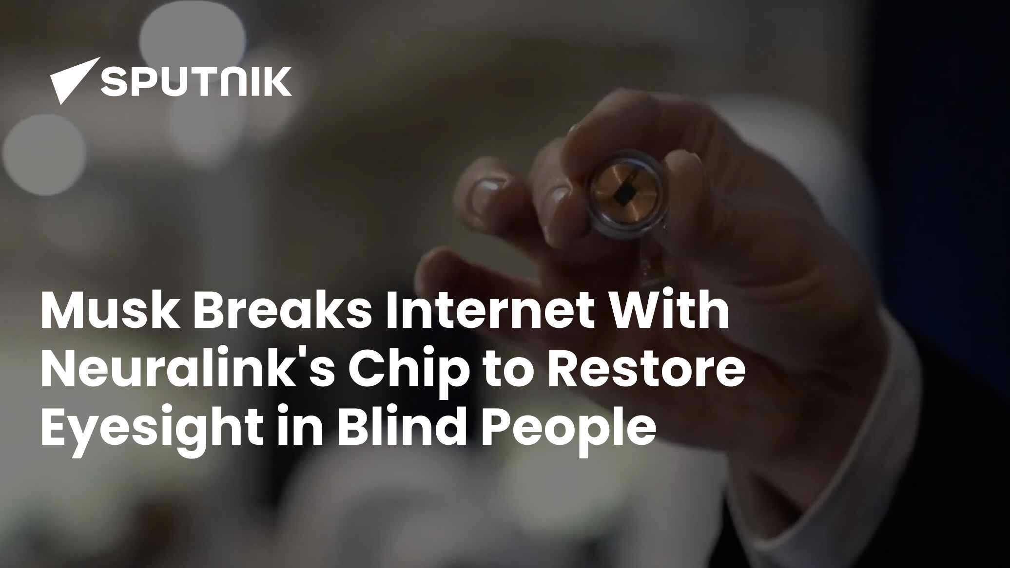 Musk Breaks Internet with Neuralink's Chip to Restore Eyesight in Blind ...