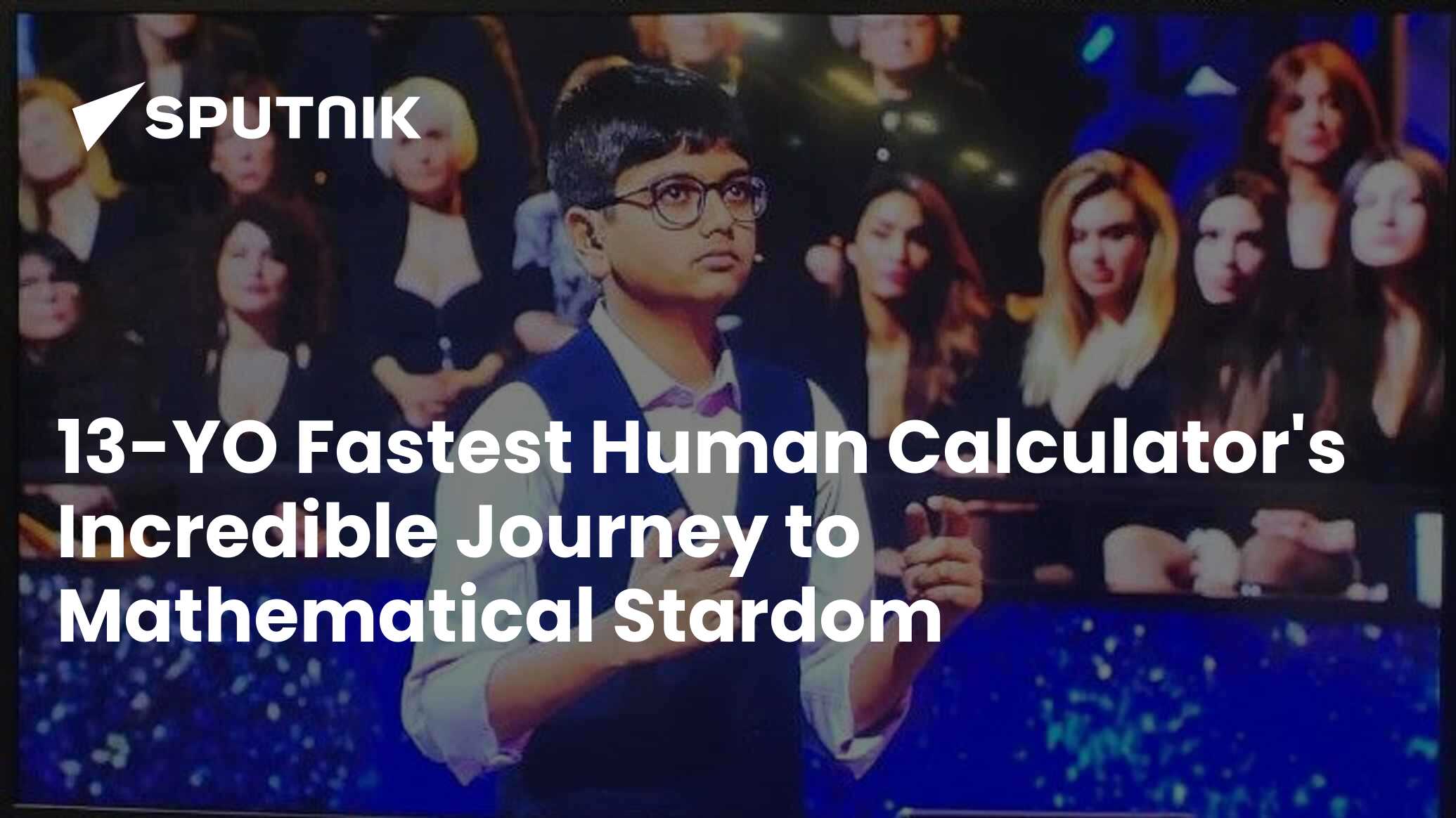 13-YO Fastest Human Calculator's Incredible Journey to Mathematical Stardom