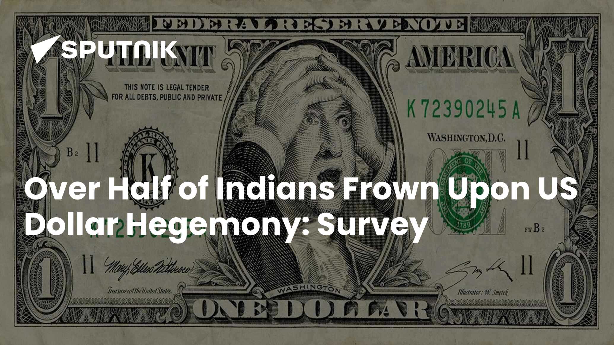Over Half of Indians Frown Upon US Dollar Hegemony: Survey