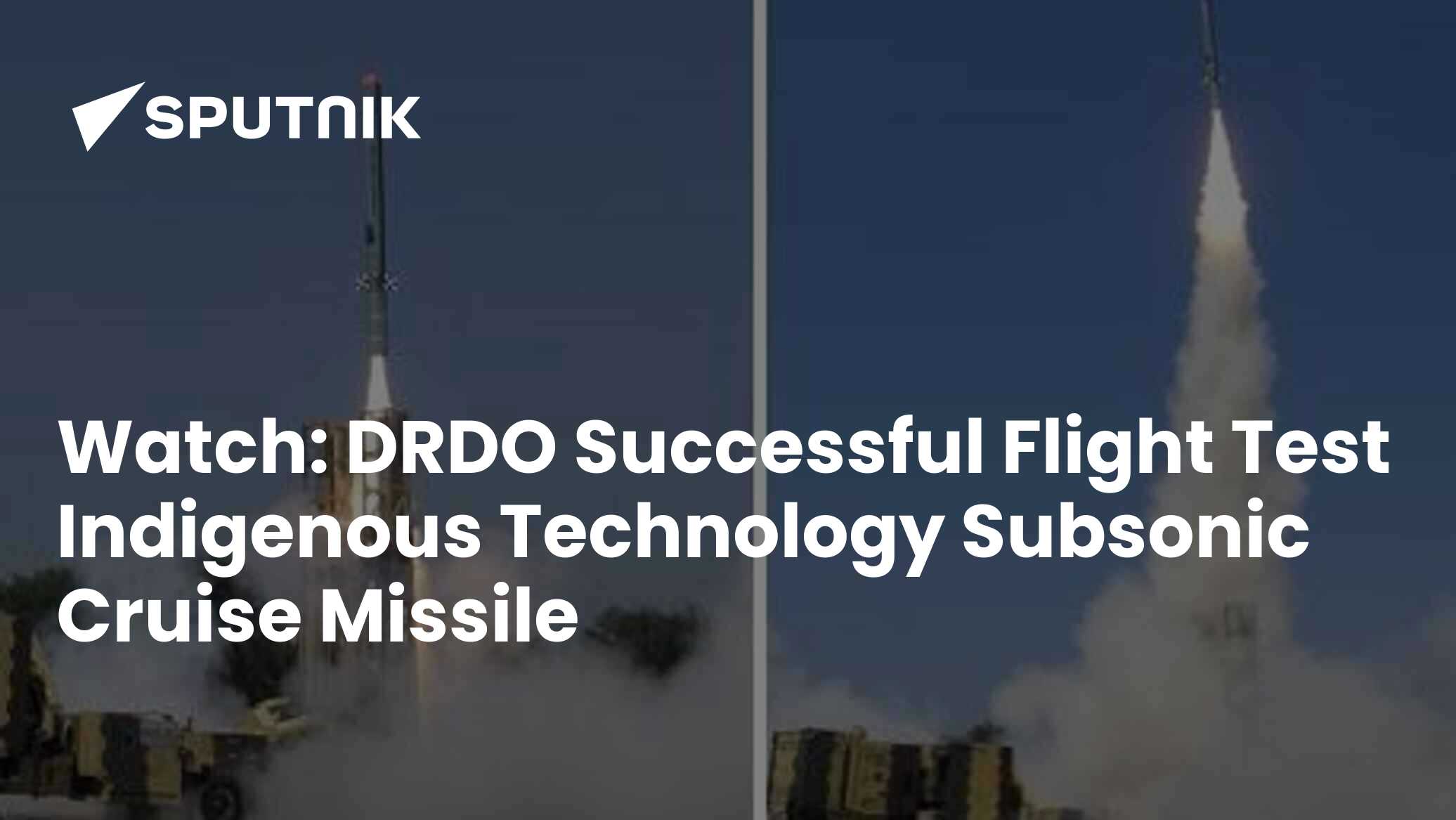 Watch: DRDO Successful Flight Test Indigenous Technology Cruise Missile