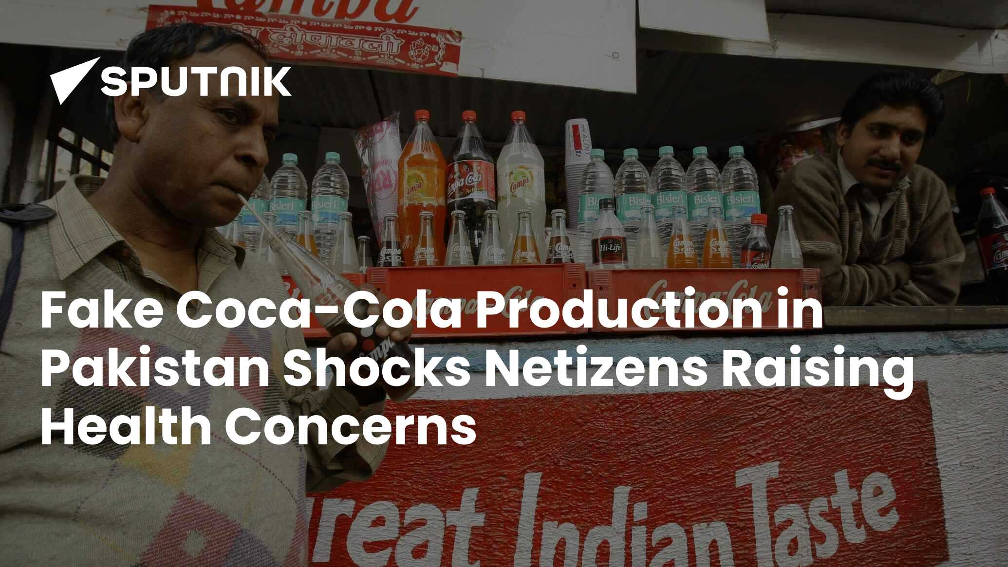 Fake Coca-Cola Production in Pakistan Shocks Netizens Raising Health ...