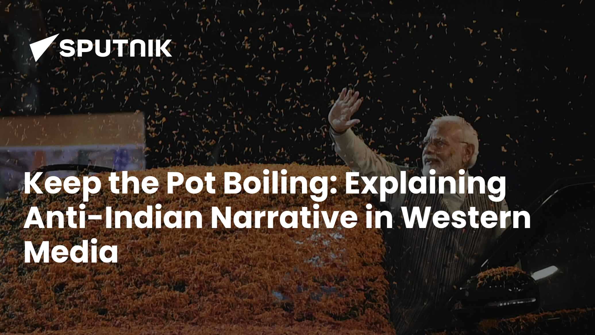 Keep the Pot Boiling: Explaining Anti-Indian Narrative in Western Media
