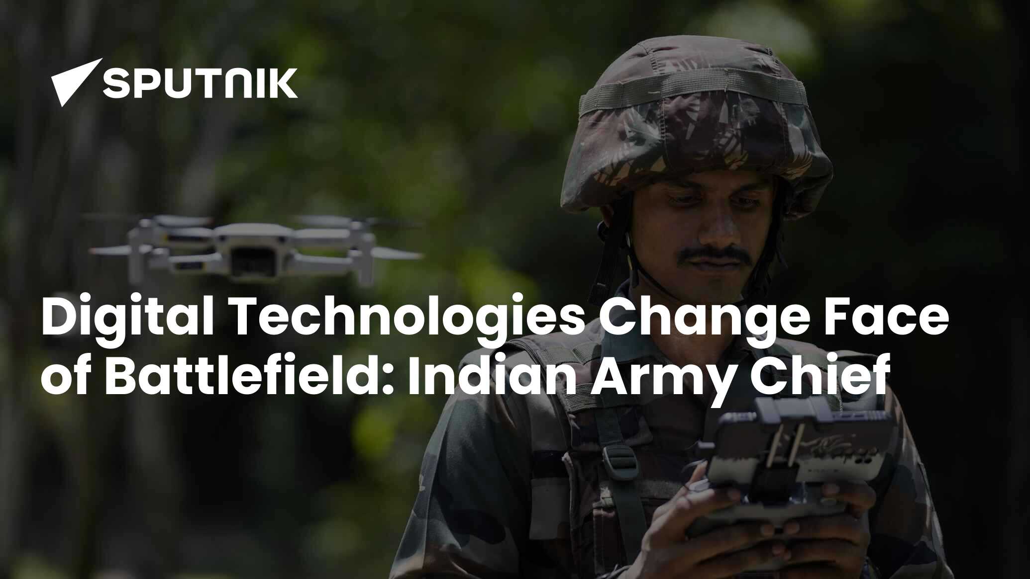 Digital Technologies Change Face of Battlefield: Indian Army Chief